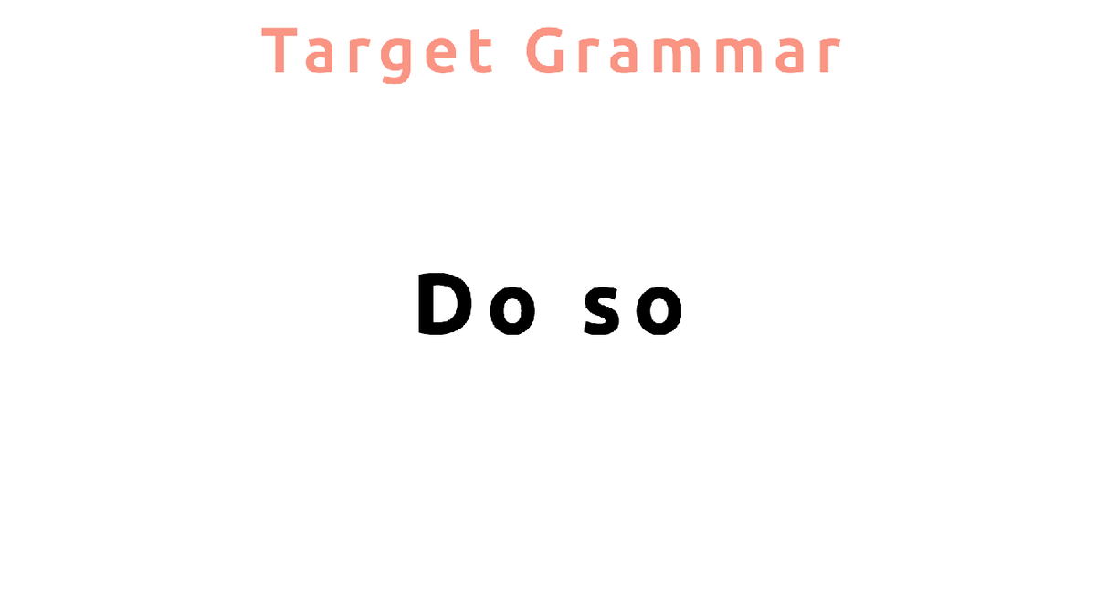 Learnenglishgrammar-doso-171106160732 - Example sentences for do so ...