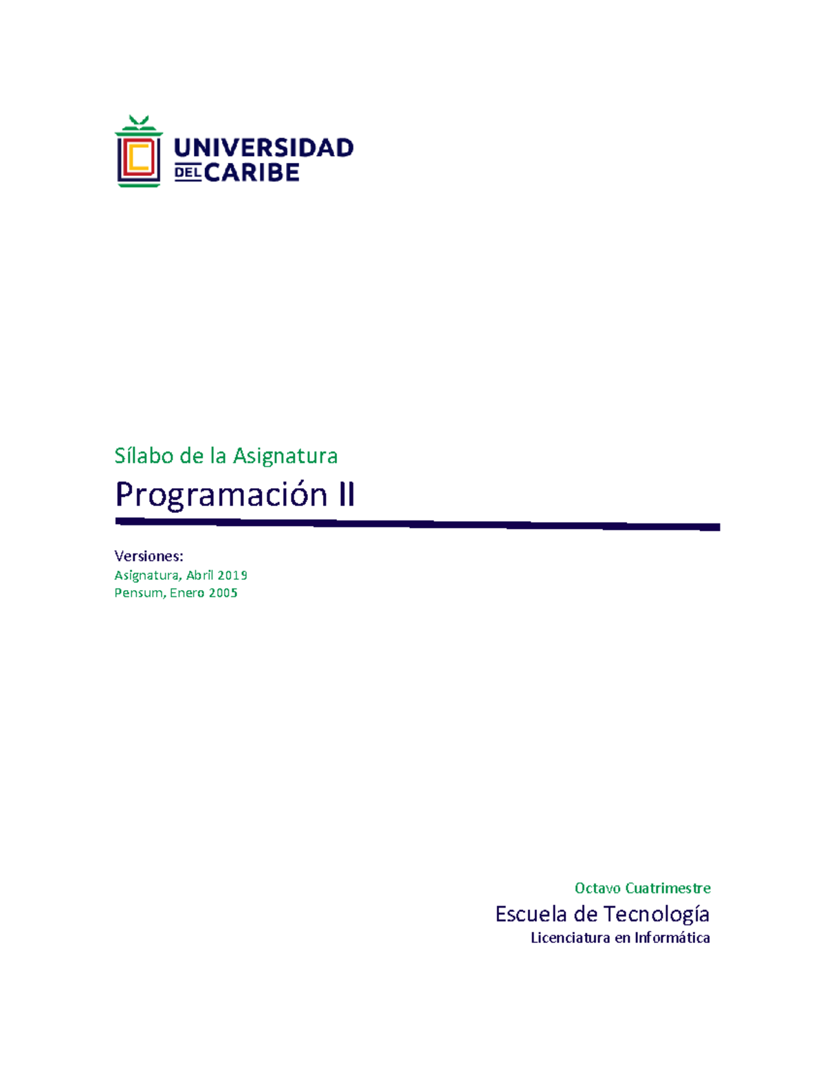 Silabo programacion II - Sílabo de la Asignatura Programación II Versiones: Asignatura, Abril ...