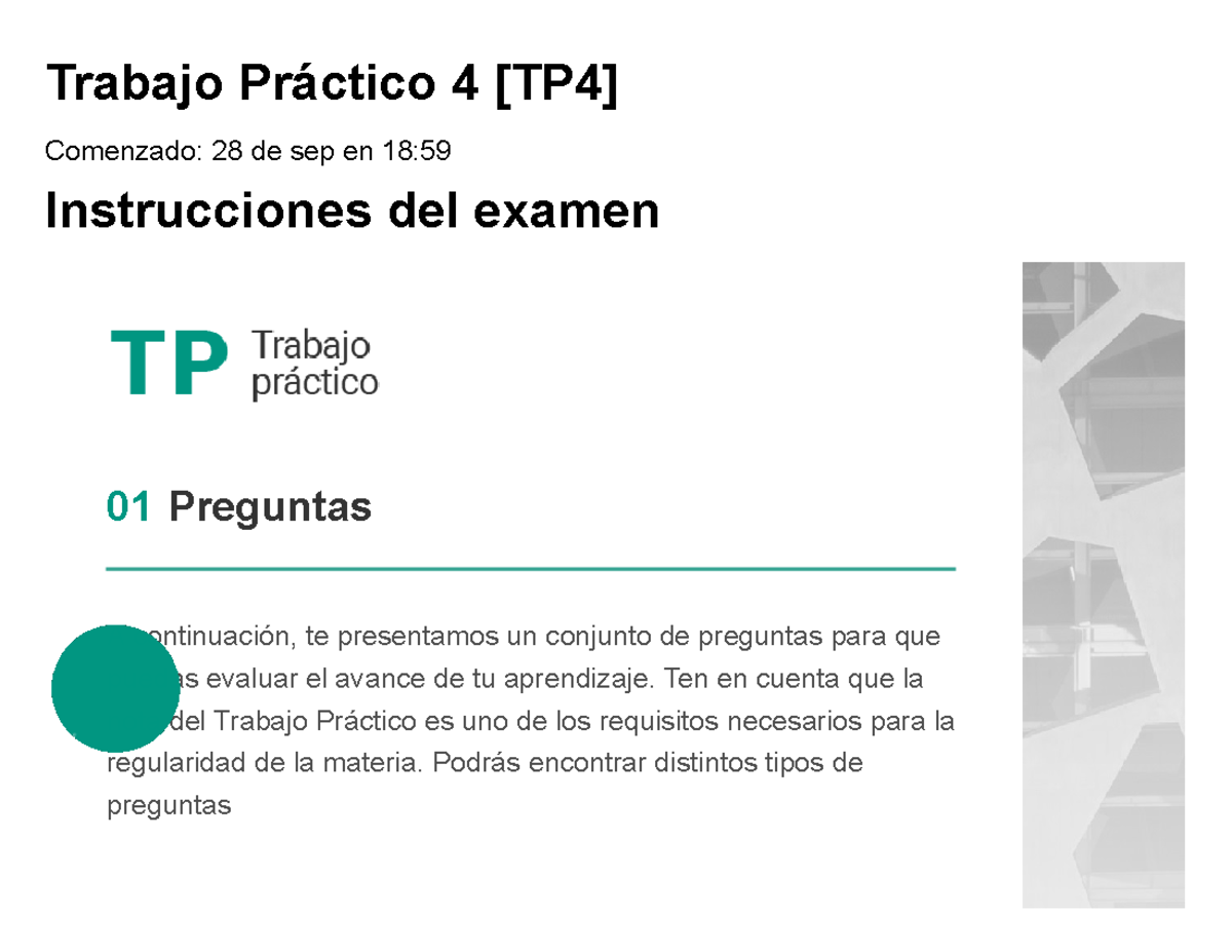 Examen Trabajo Práctico 4 [TP4] 70% - Trabajo Práctico 4 [TP4] Comenzado: 28 de sep en 18: - Studocu