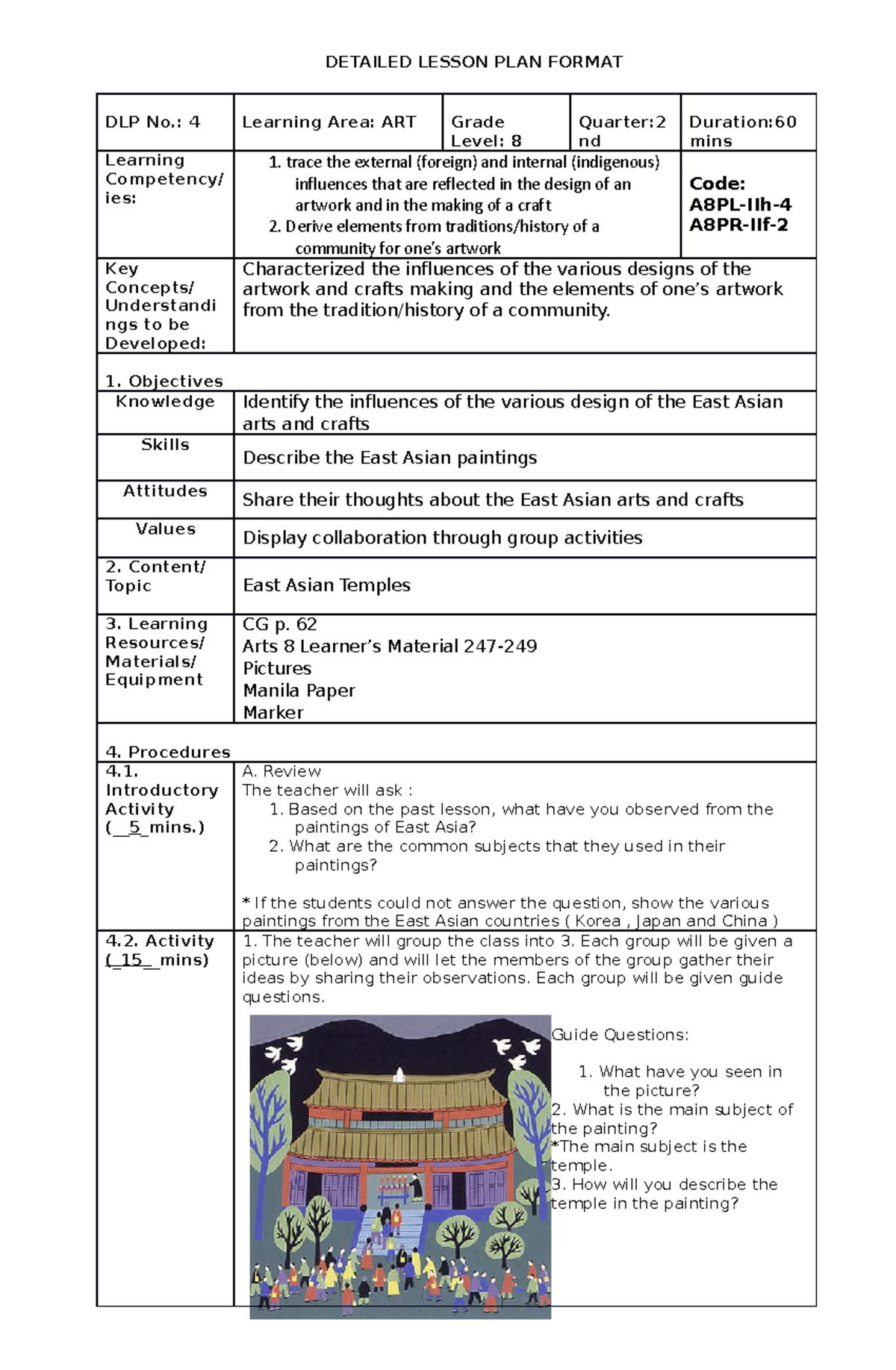 ARTS 7 - DLP MAPEH 7 - DETAILED LESSON PLAN FORMAT DLP No.: 4 Learning ...