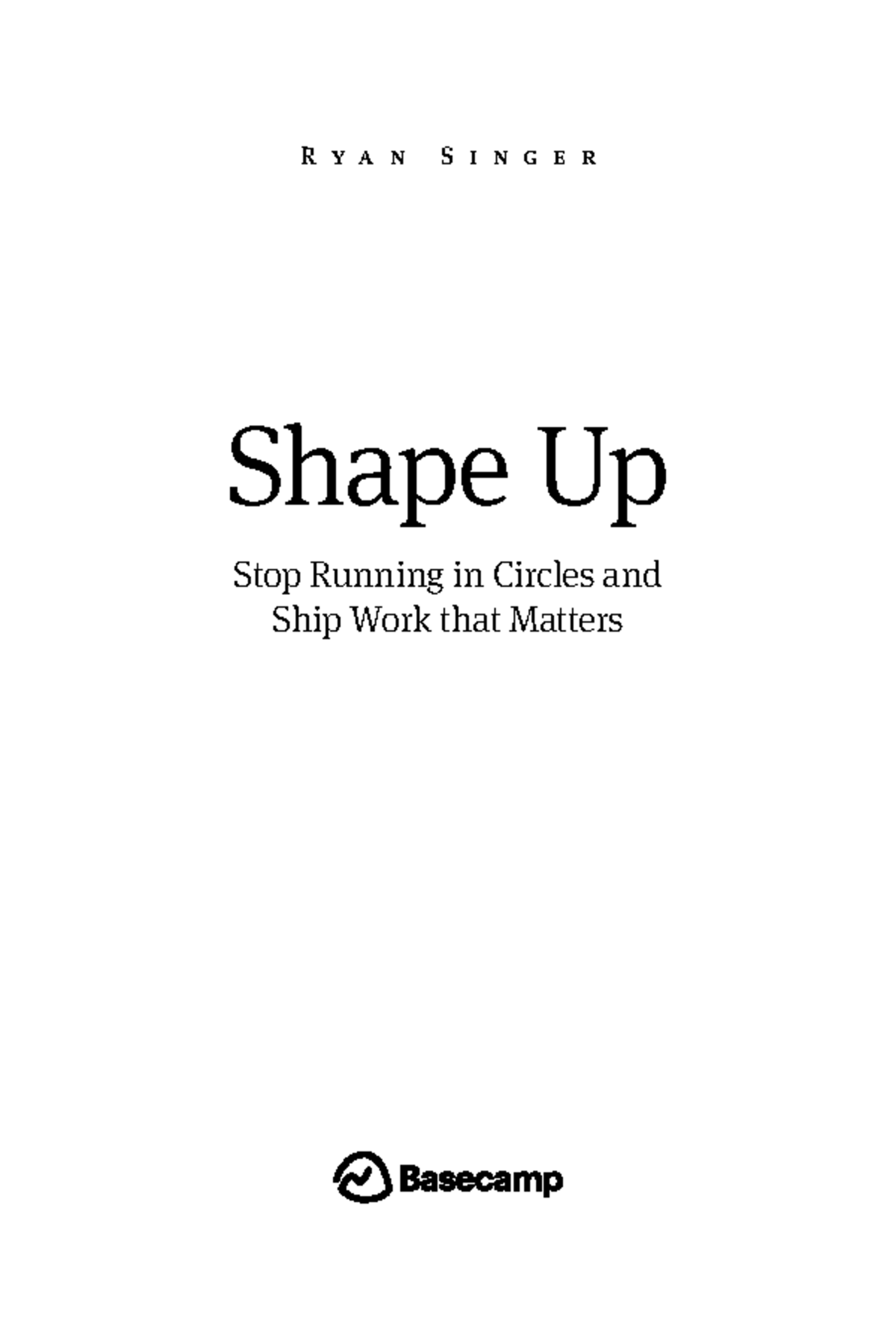 Shape-up - best project management book - Shape Up Stop Running in ...