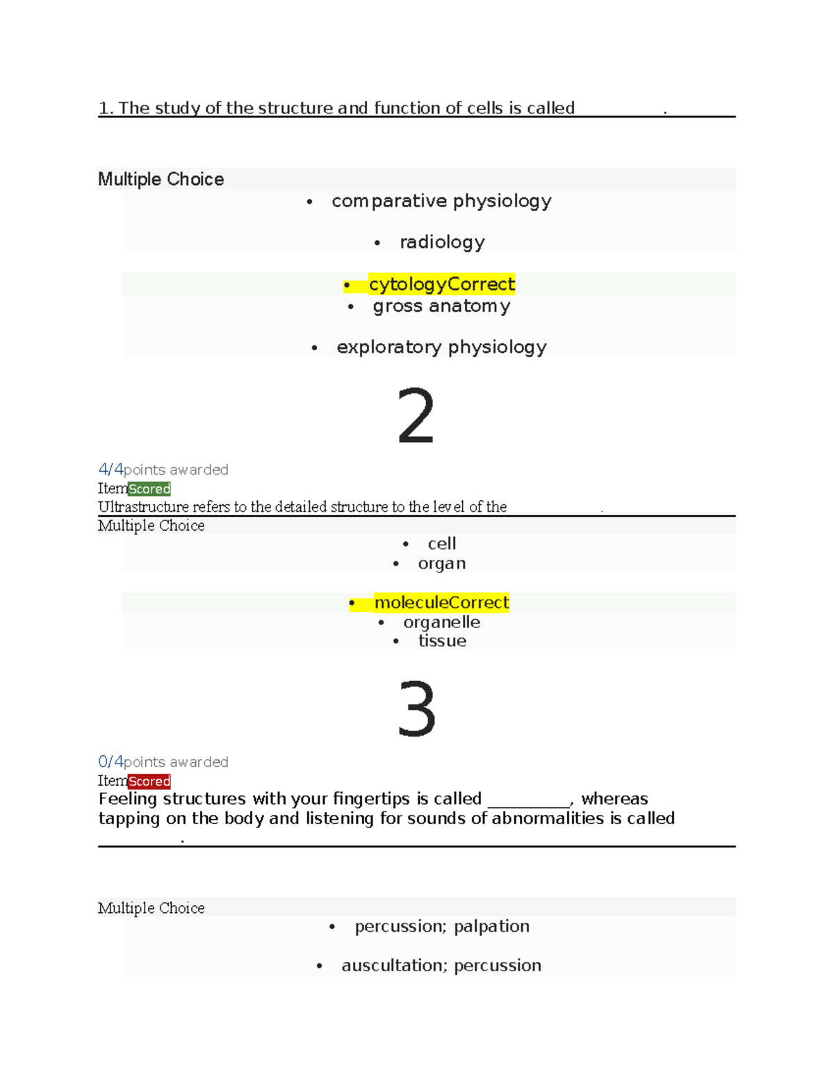 CH1 quiz ASSESSMENT - 1. The study of the structure and function of cells is called ...