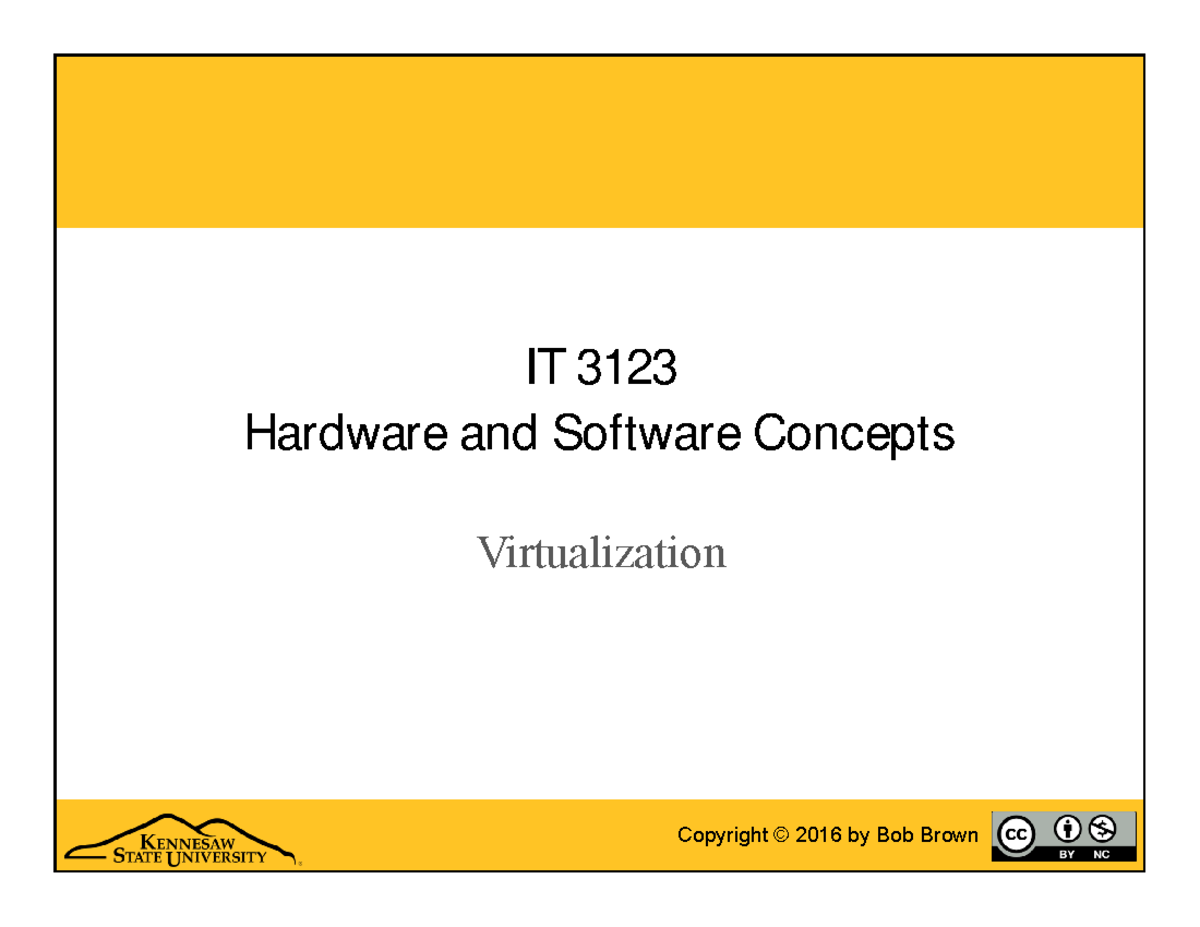 3123 24 virtualization - IT 3123 Hardware and Software Concepts Virtualization Copyright © 2016 ...