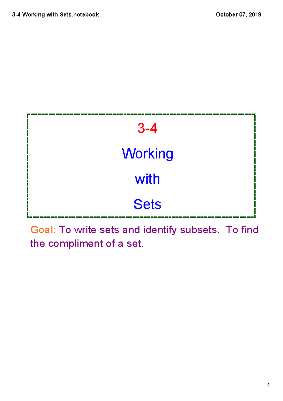 3-4 Working with Sets (Class Notes) - 34 Working with Sets Goal: To ...