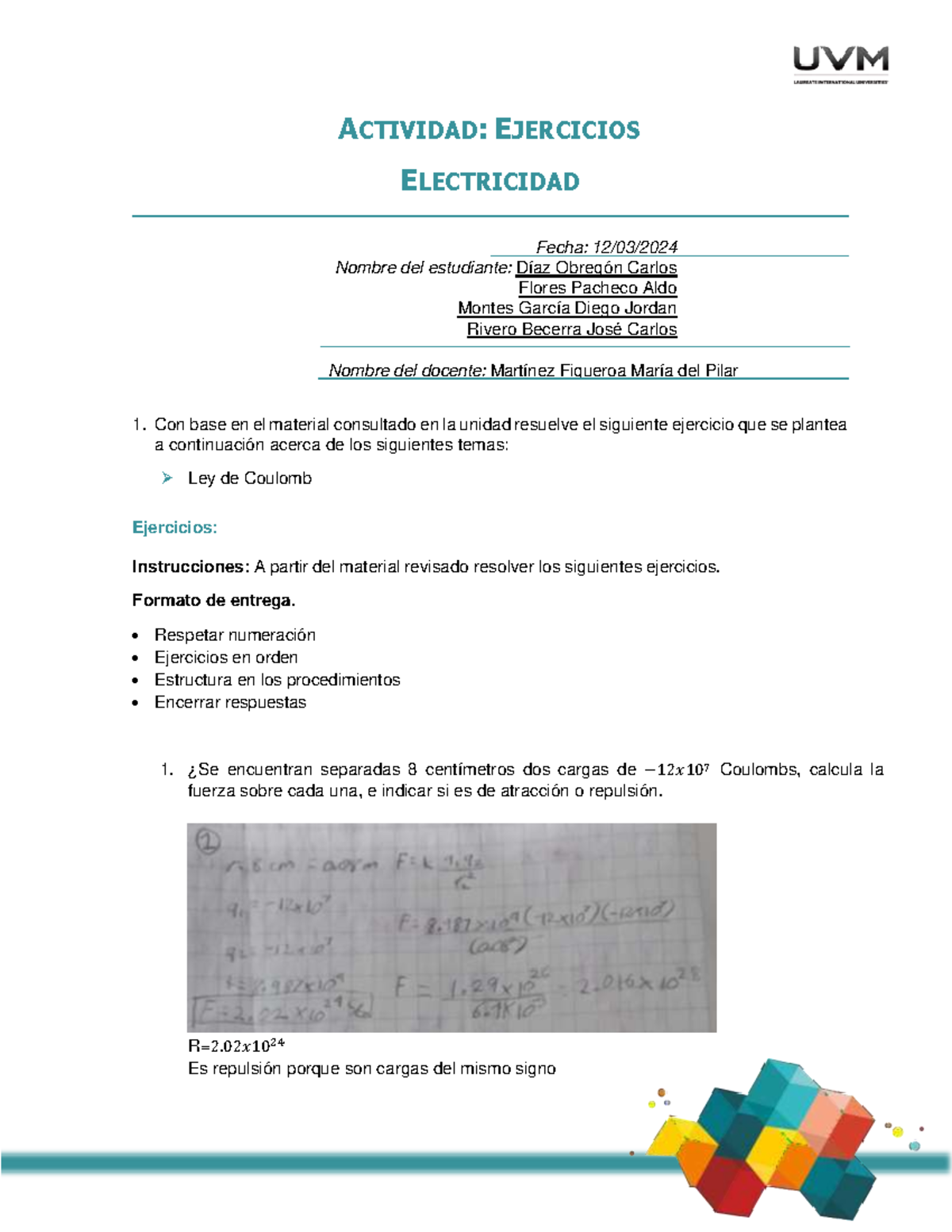 A2 DJMG- Electricidad y magnetismo - ACTIVIDAD: EJERCICIOS ELECTRICIDAD Fecha: 12/03/ Nombre del ...
