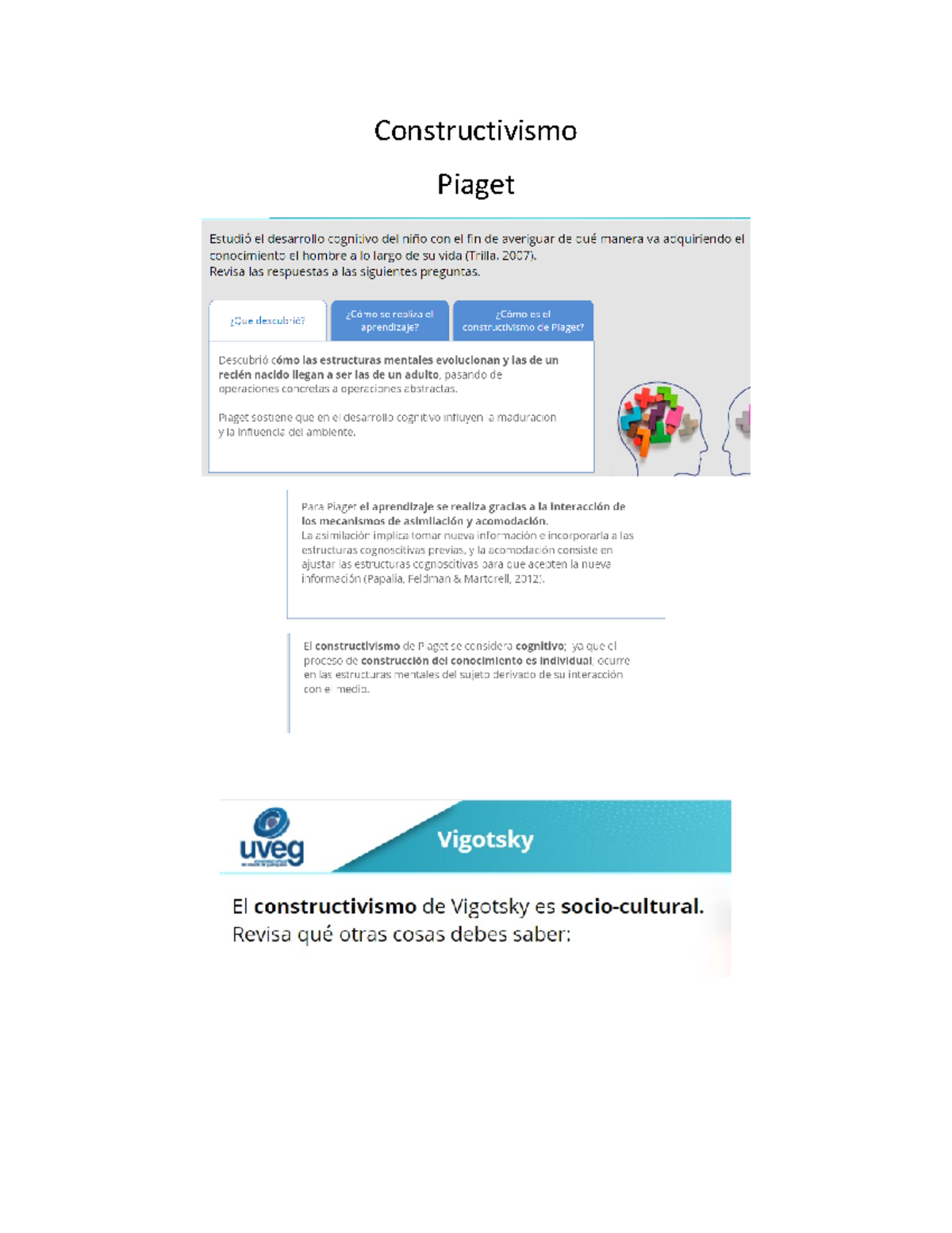 Constructivismo leccion - Constructivismo Piaget •ESCUELA NUEVA • •Surge en Europa por la - Studocu