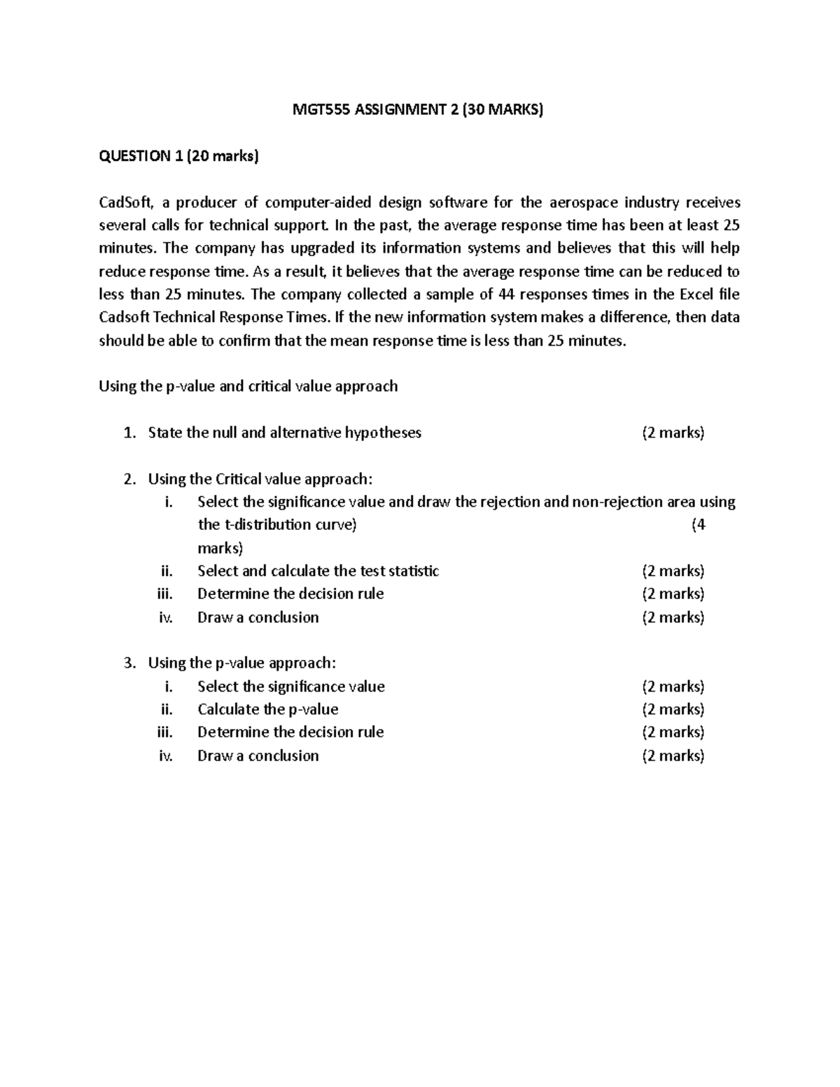 MGT555 Assignment 2 - MGT555 ASSIGNMENT 2 (30 MARKS) QUESTION 1 (20 marks) CadSoft, a producer ...