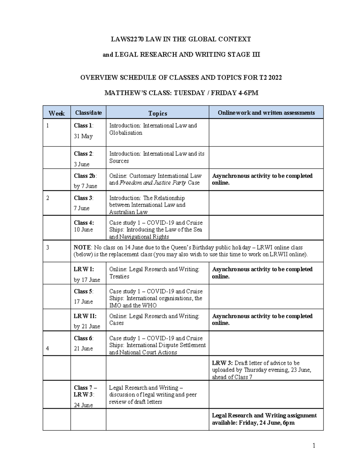 Class Schedule - Tues Fri 4-6pm - 1 LAWS2270 LAW IN THE GLOBAL CONTEXT ...