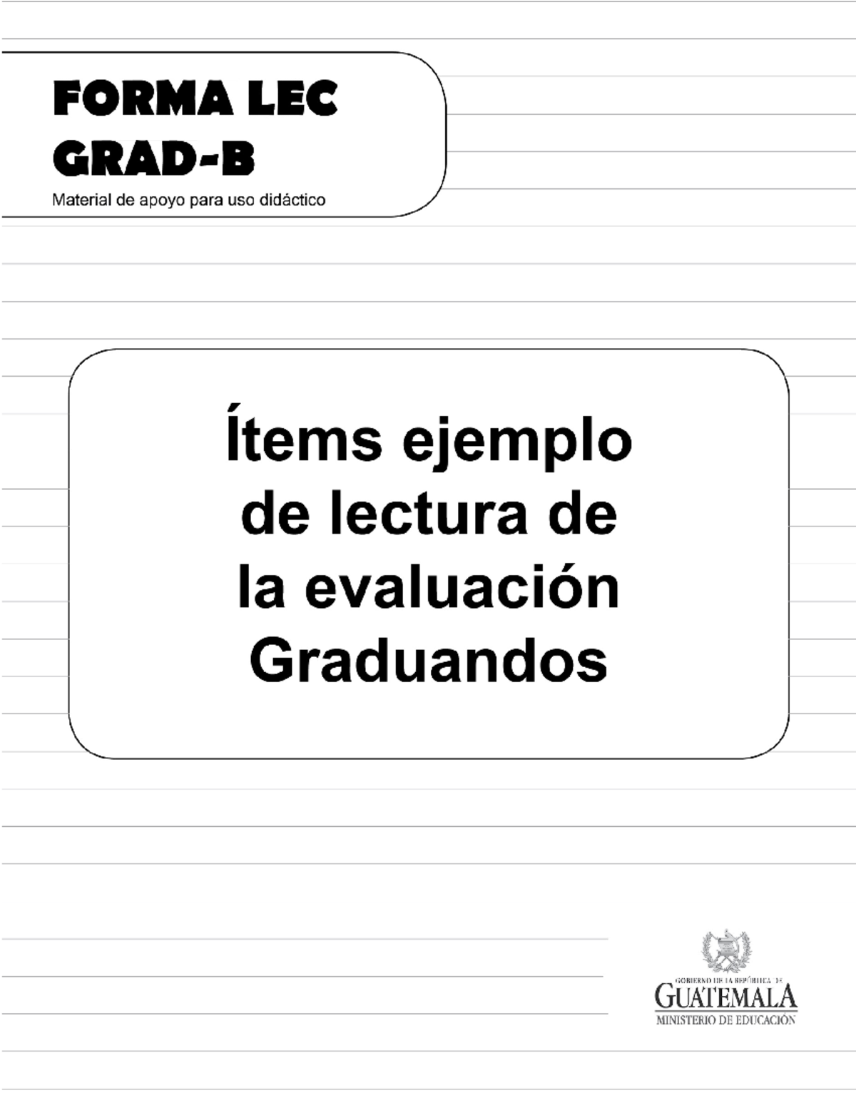 Ejemplo items lec grad-b - INSTRUCCIONES PARA RESPONDER LOS ÍTEMS 1. Use este folleto para - Studocu