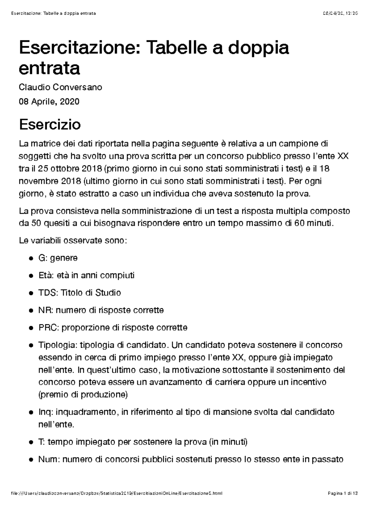 Esercitazione 5 Completa-1 - Esercitazione: Tabelle a doppia entrata Claudio Conversano 08 ...