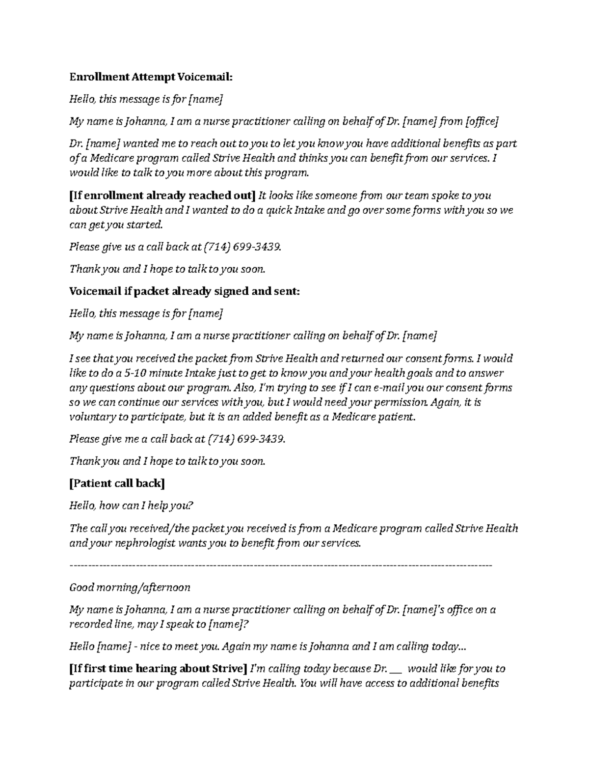 Intake Script - Enrollment Attempt Voicemail: Hello, this message is ...