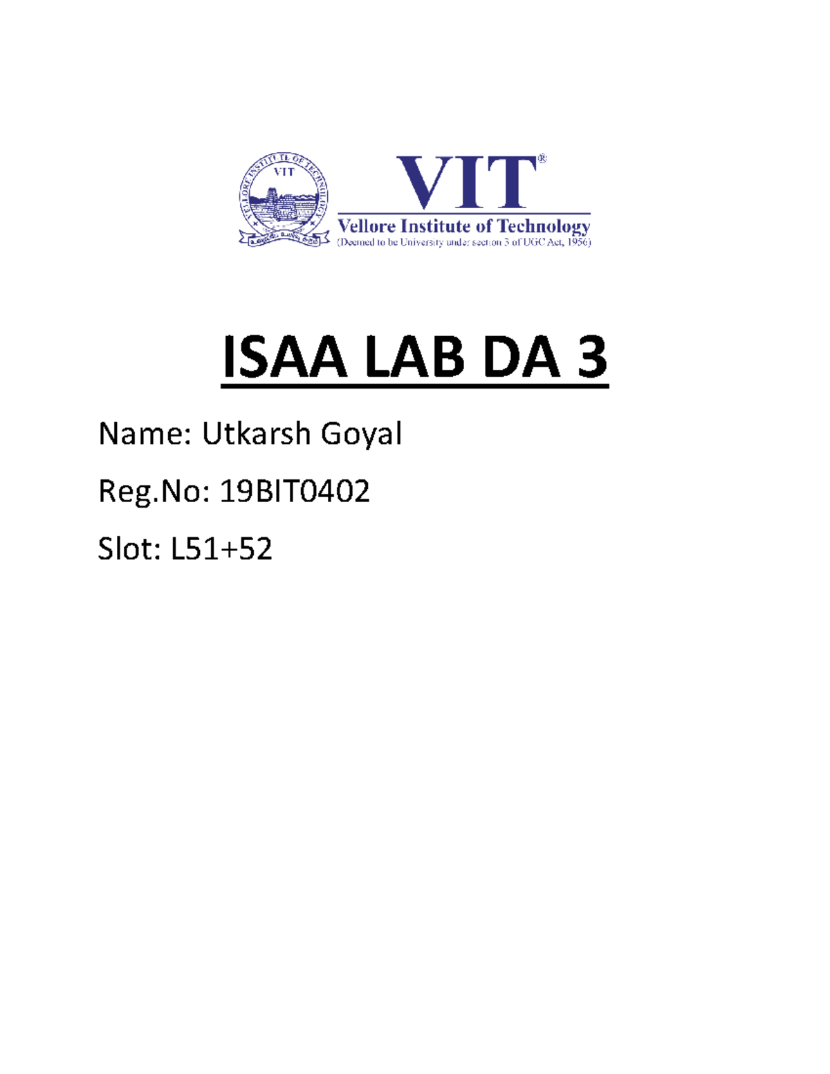 19BIT0402 VL202122010 1385 AST03 - ISAA LAB DA 3 Name: Utkarsh Goyal Reg: 19BIT Slot: L51+ Ex-2 ...