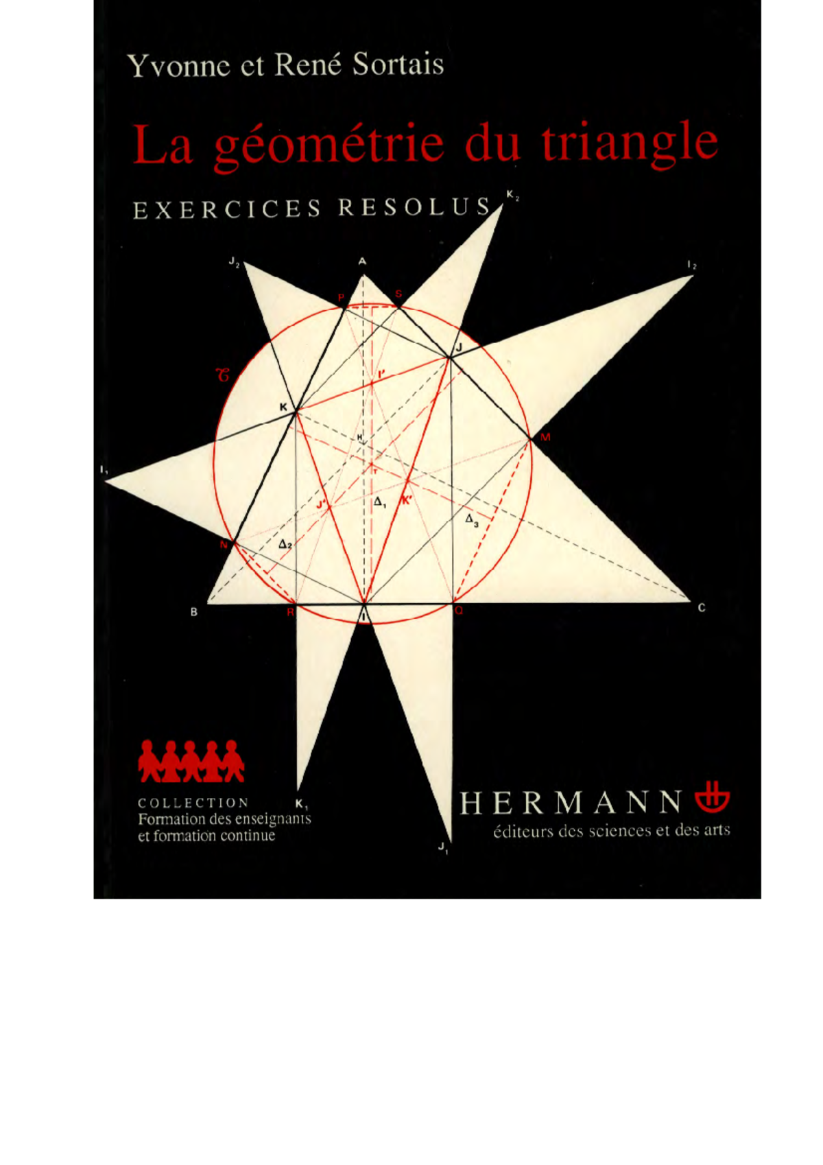 La géométrie du triangle. Exercices résolus - Yvonne et René Sortais La ...