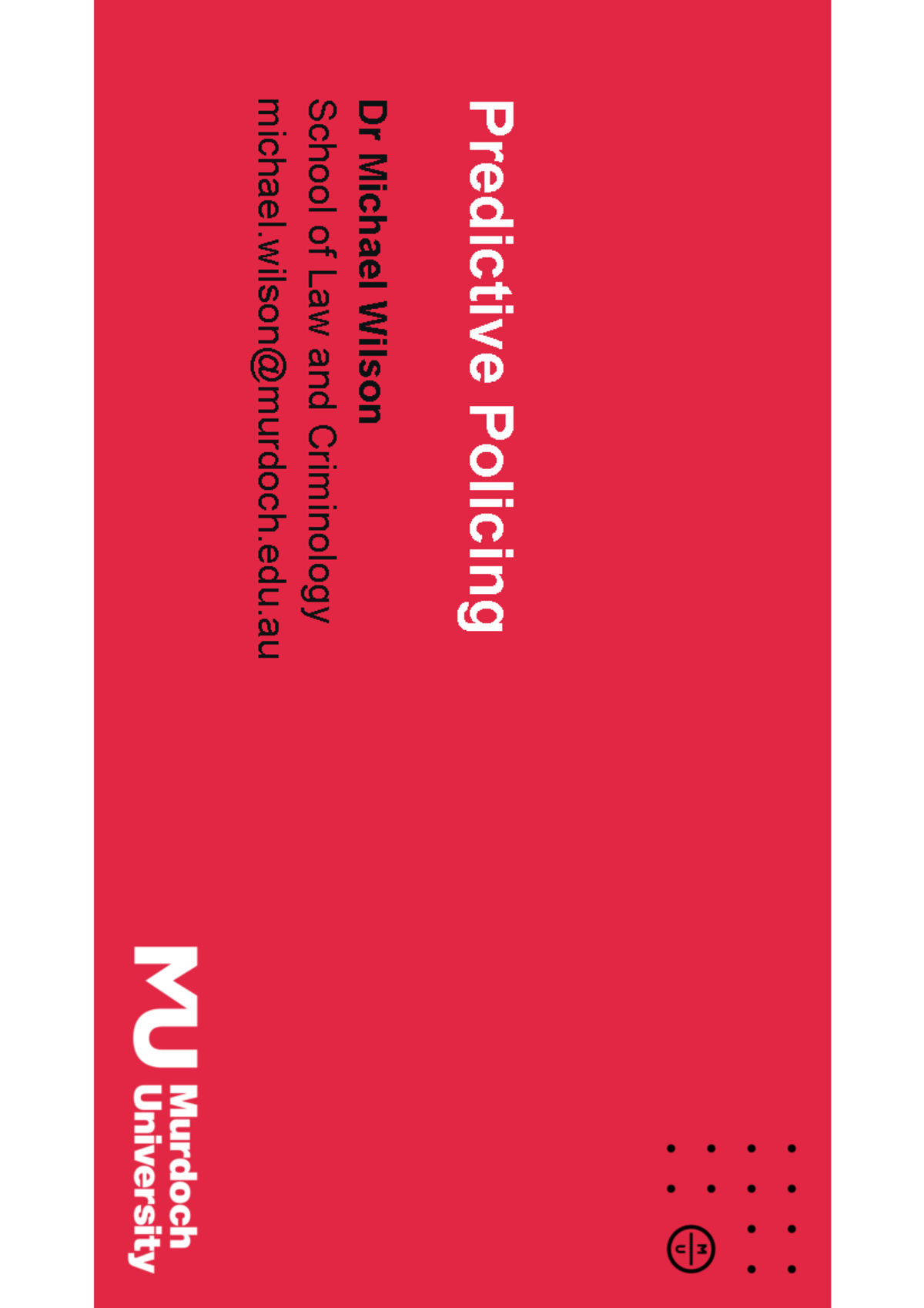 Topic 3 predictive policing - michael@murdoch.edu School of Law and ...