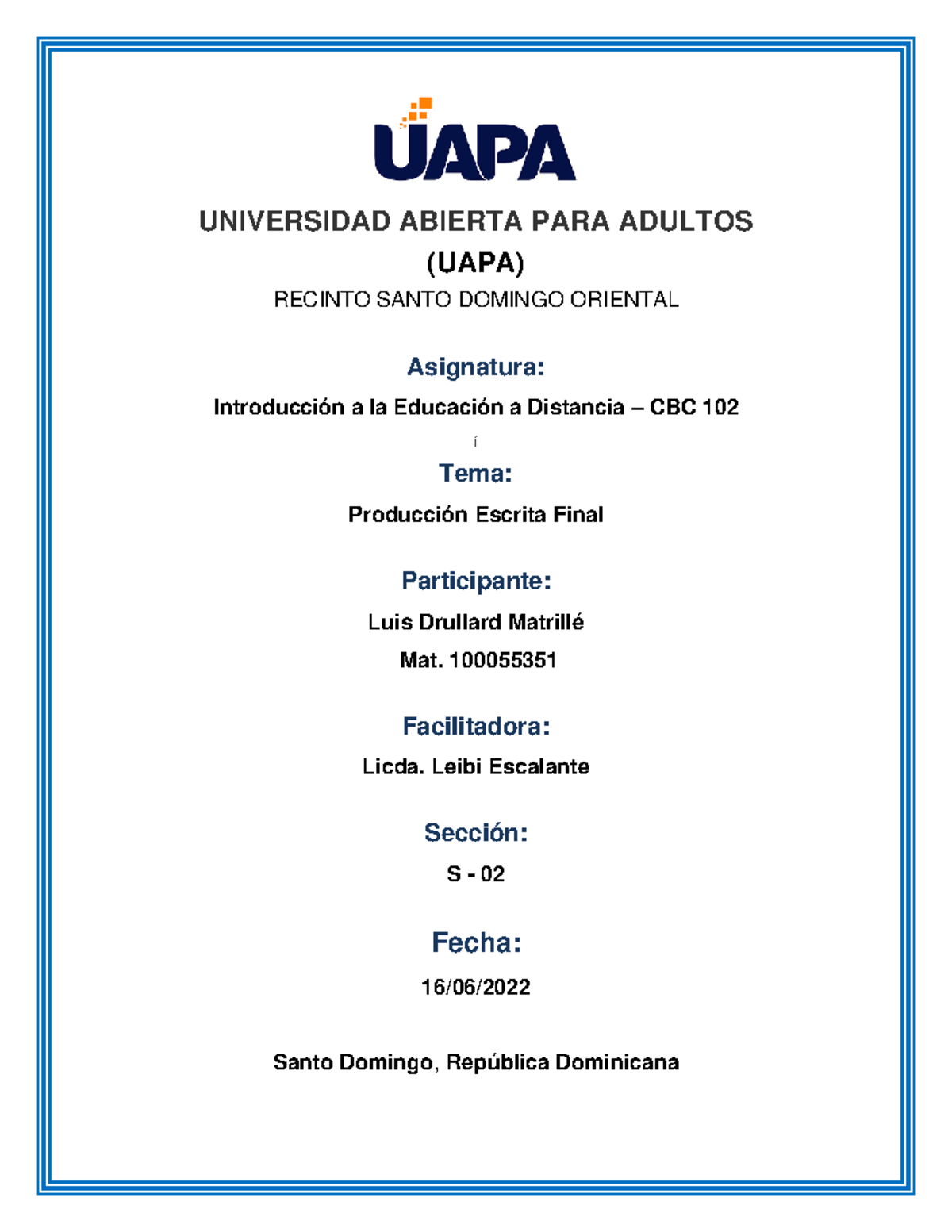 Produccion Final Escrita - UNIVERSIDAD ABIERTA PARA ADULTOS (UAPA ...