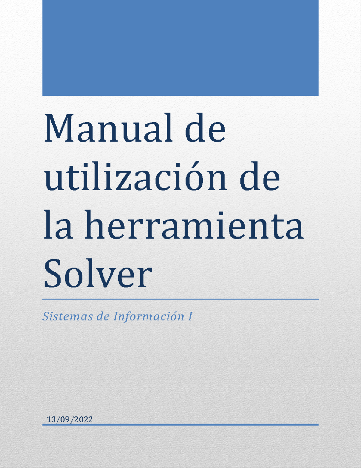 Manual Solver - Manual de utilización de la herramienta Solver Sistemas de Información I 13/09 ...