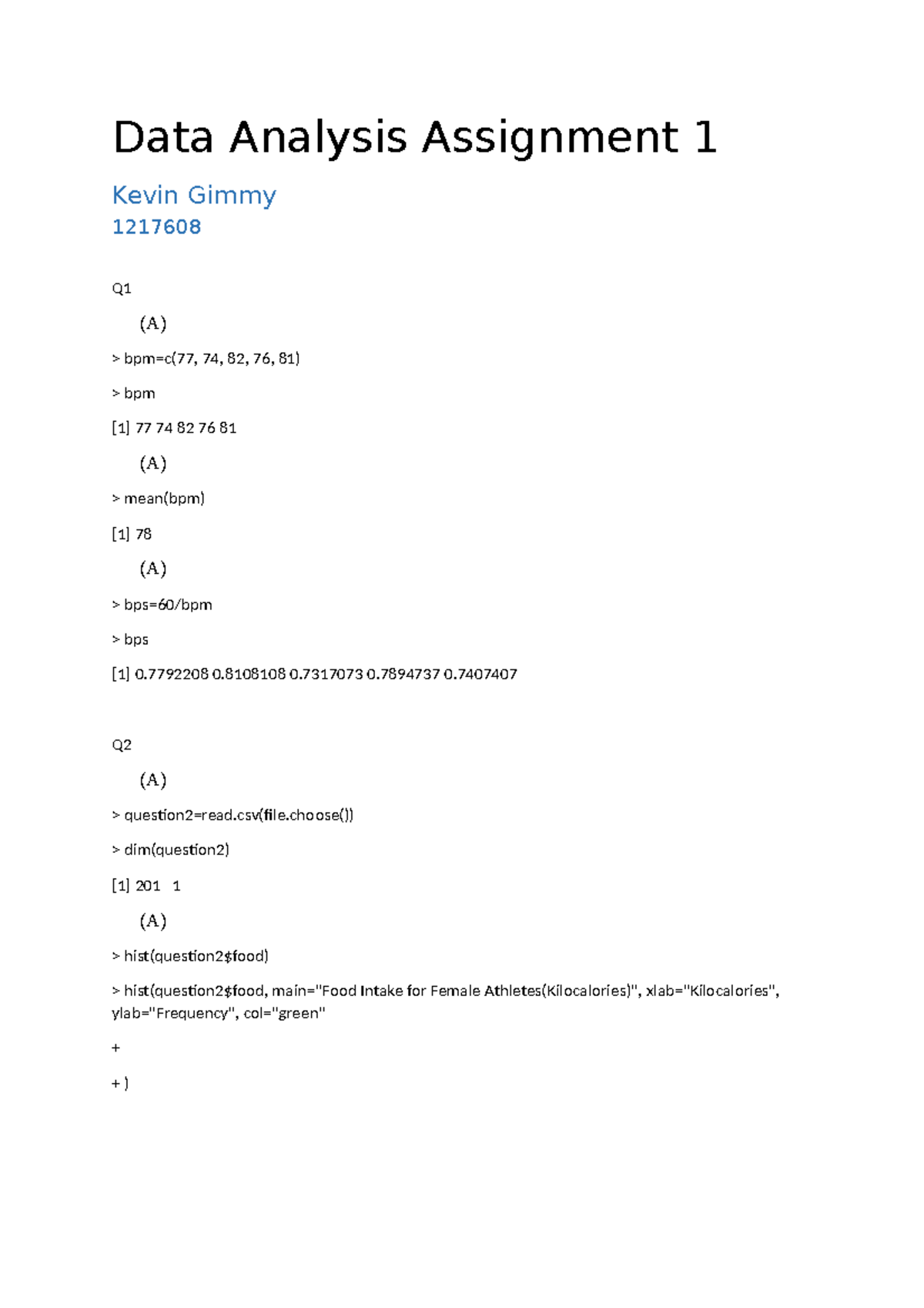 Document 4 - Data Analysis Assignment 1 Kevin Gimmy 1217608 Q (A) > bpm=c(77, 74, 82, 76, 81 ...