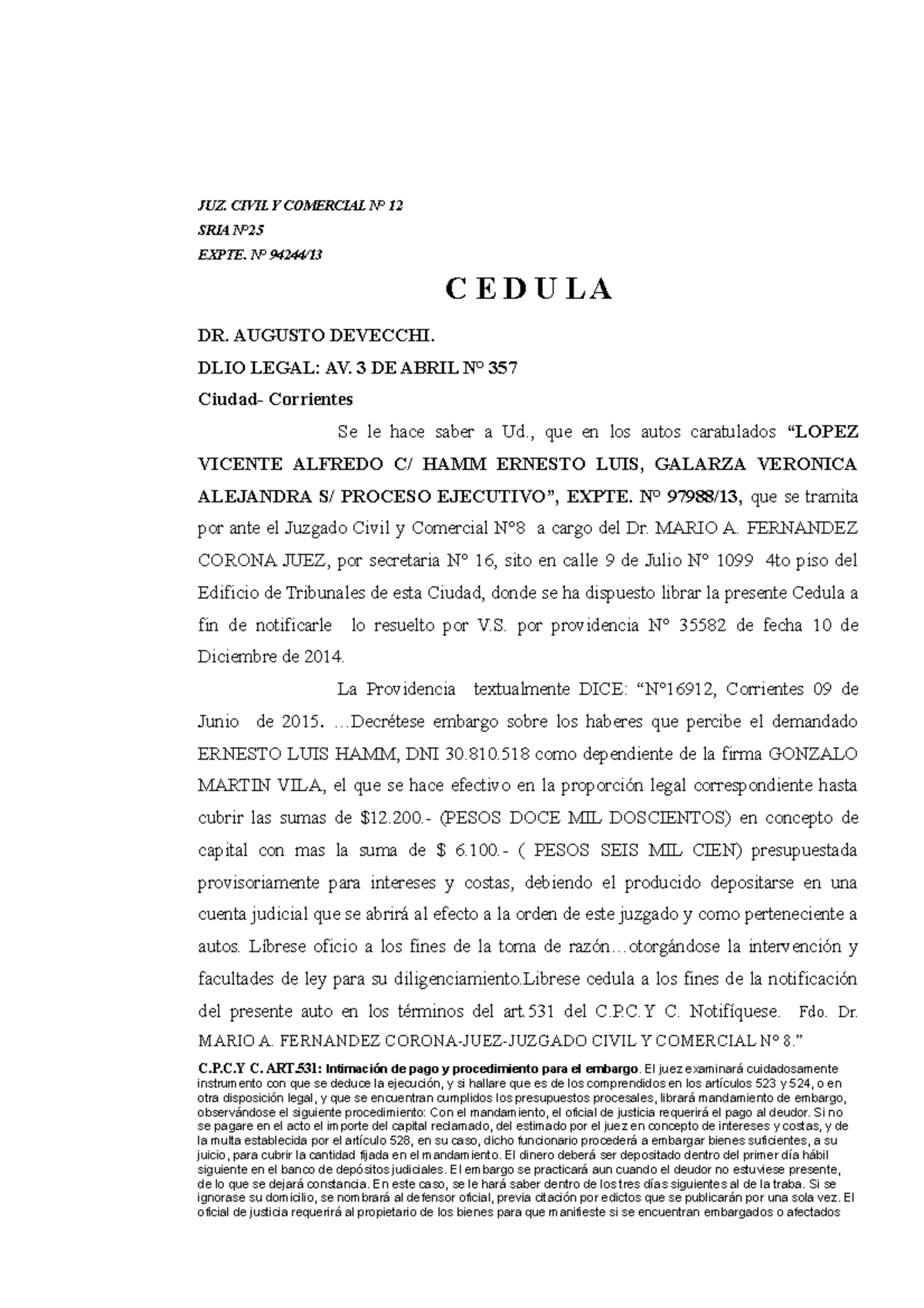 Cedula Embargo HAMM Ernesto - JUZ. CIVIL Y COMERCIAL N° 12 SRIA N ...