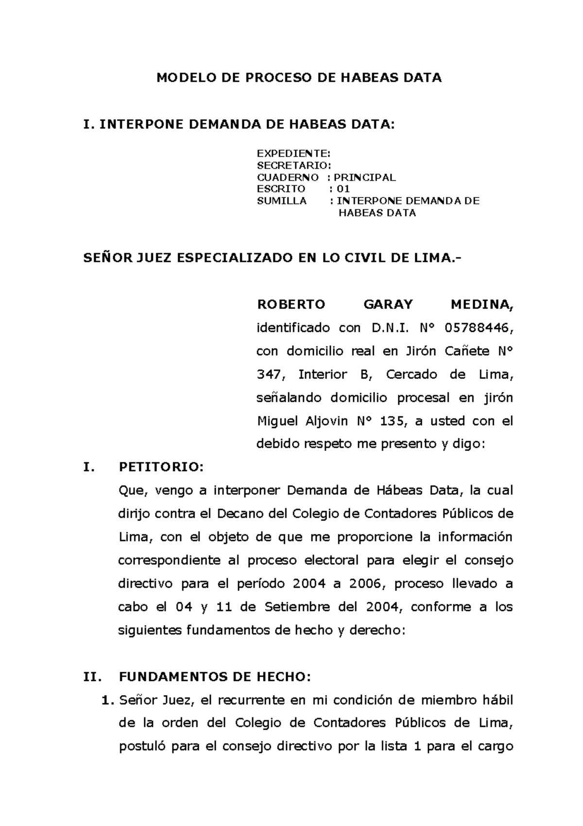 Demanda DE Habeas DATA - MODELO DE PROCESO DE HABEAS DATA I. INTERPONE DEMANDA DE HABEAS DATA ...