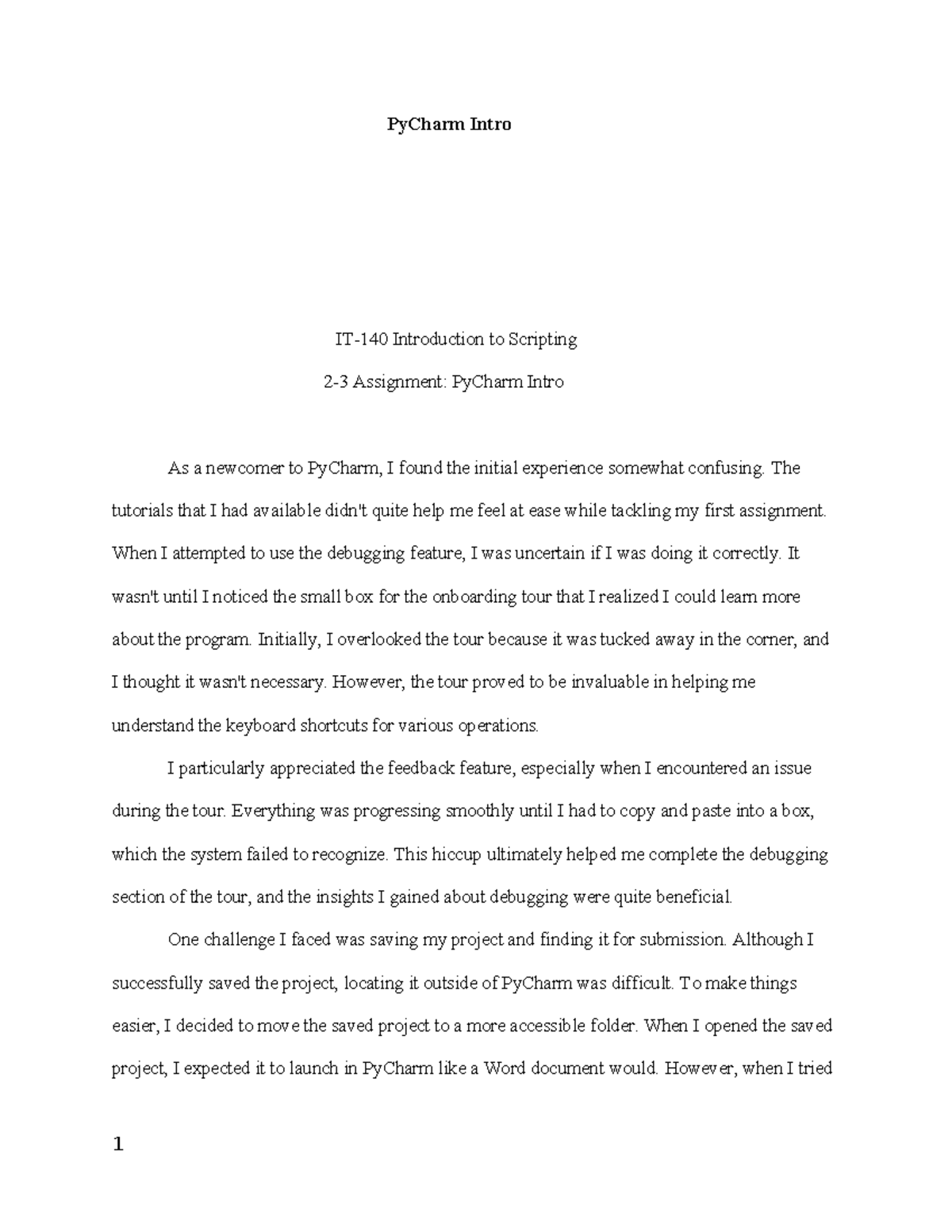 Intro to PyCharm - PyCharm Intro IT-140 Introduction to Scripting 2-3 Assignment: PyCharm Intro ...