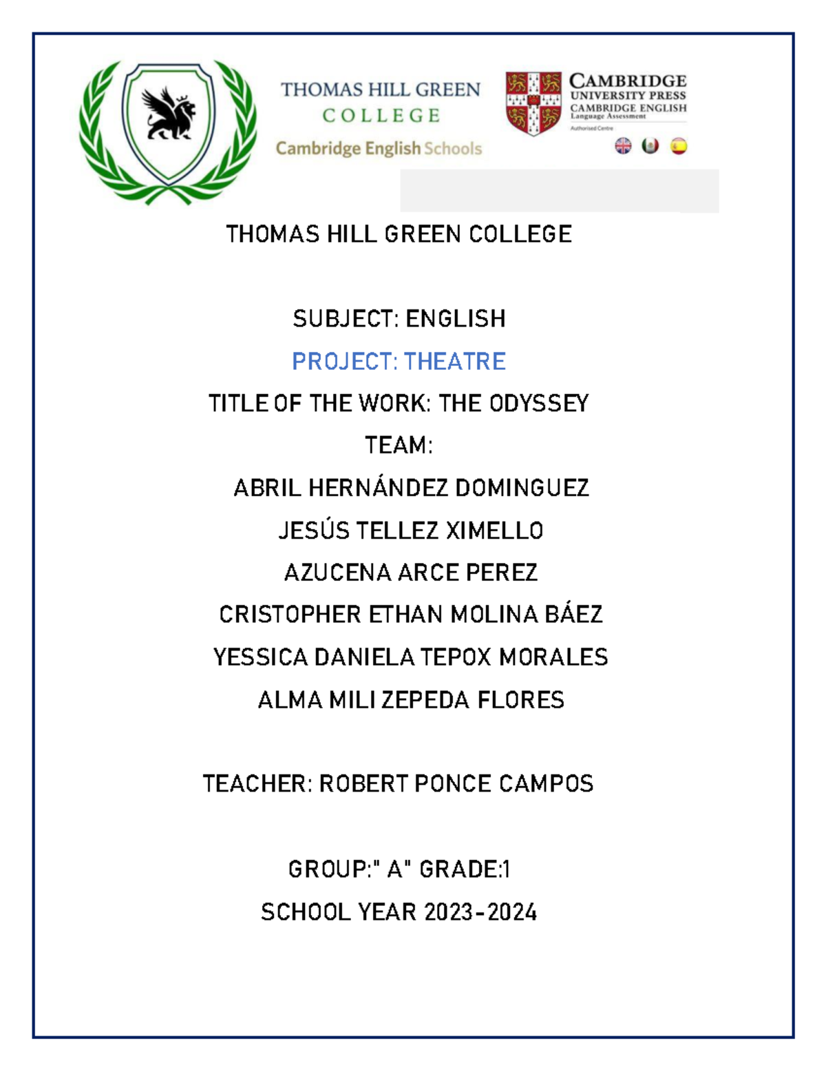 LA Odisea - THOMAS HILL GREEN COLLEGE SUBJECT: ENGLISH PROJECT: THEATRE TITLE OF THE WORK: THE ...