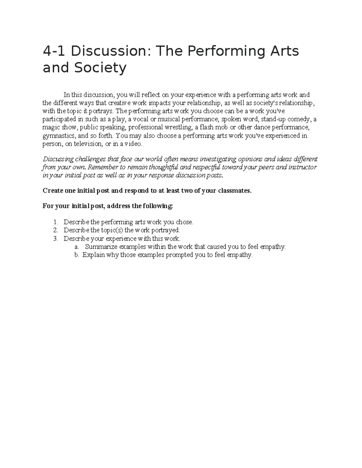 Discussion 4 Post HUM 102 - 4-1 Discussion: The Performing Arts and Society In this discussion ...
