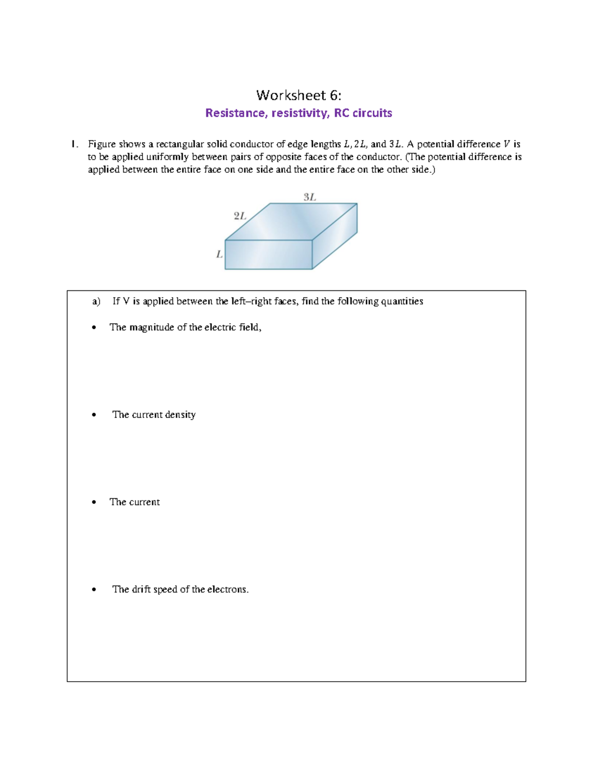 Worksheet 6 - Worksheet 6: Resistance, resistivity, RC circuits Figure ...