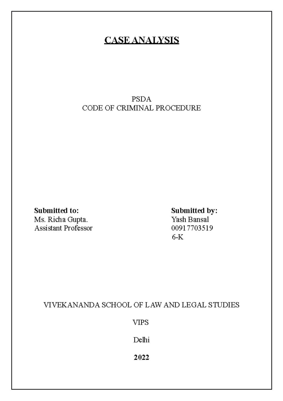 CASE Analysis - Dinesh Dalmia V. C.B.I - CASE ANALYSIS PSDA CODE OF CRIMINAL PROCEDURE Submitted ...