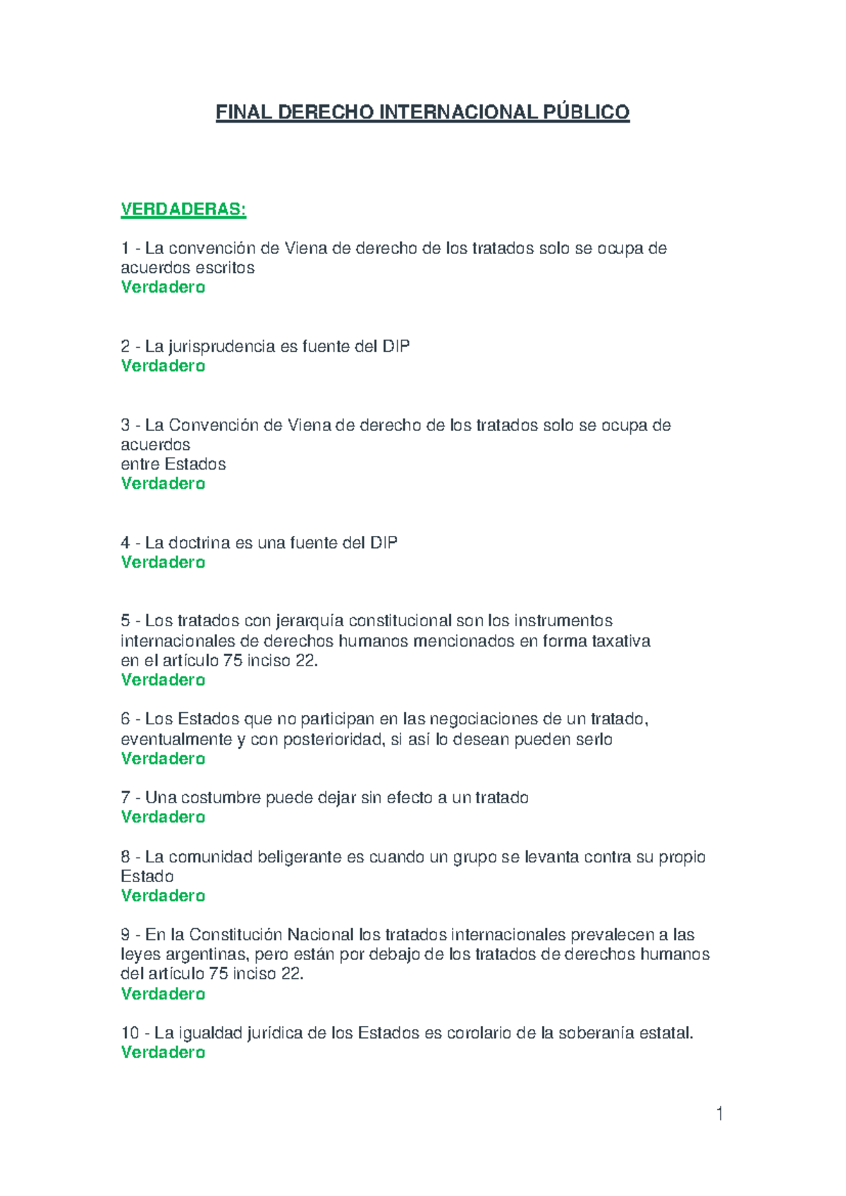 Final Derecho Internacional PÚ Blico - FINAL DERECHO INTERNACIONAL PÚBLICO VERDADERAS: 1 - La ...