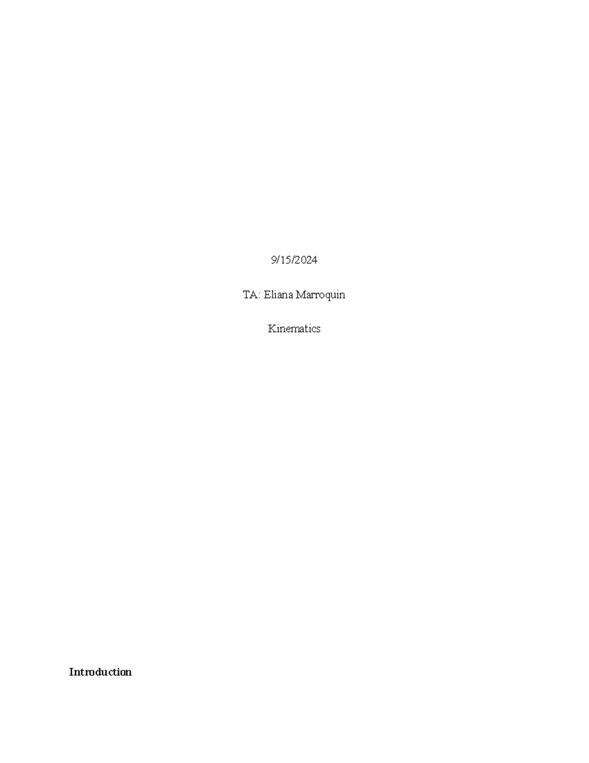 LR1 - lab report sample - 9/15/ TA: Eliana Marroquin Kinematics Introduction The goal for this ...