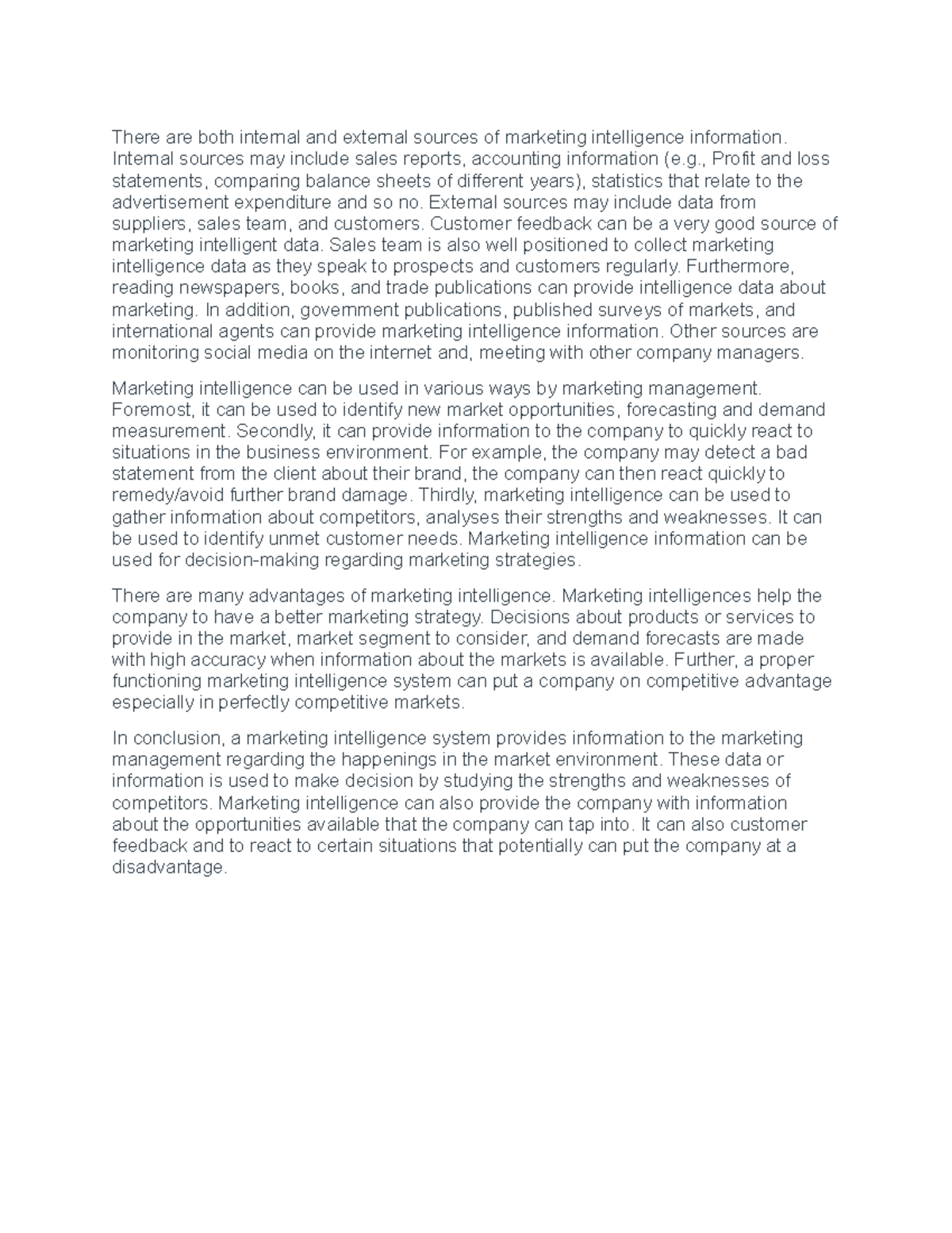 There are both internal and external sources of marketing intelligence ...