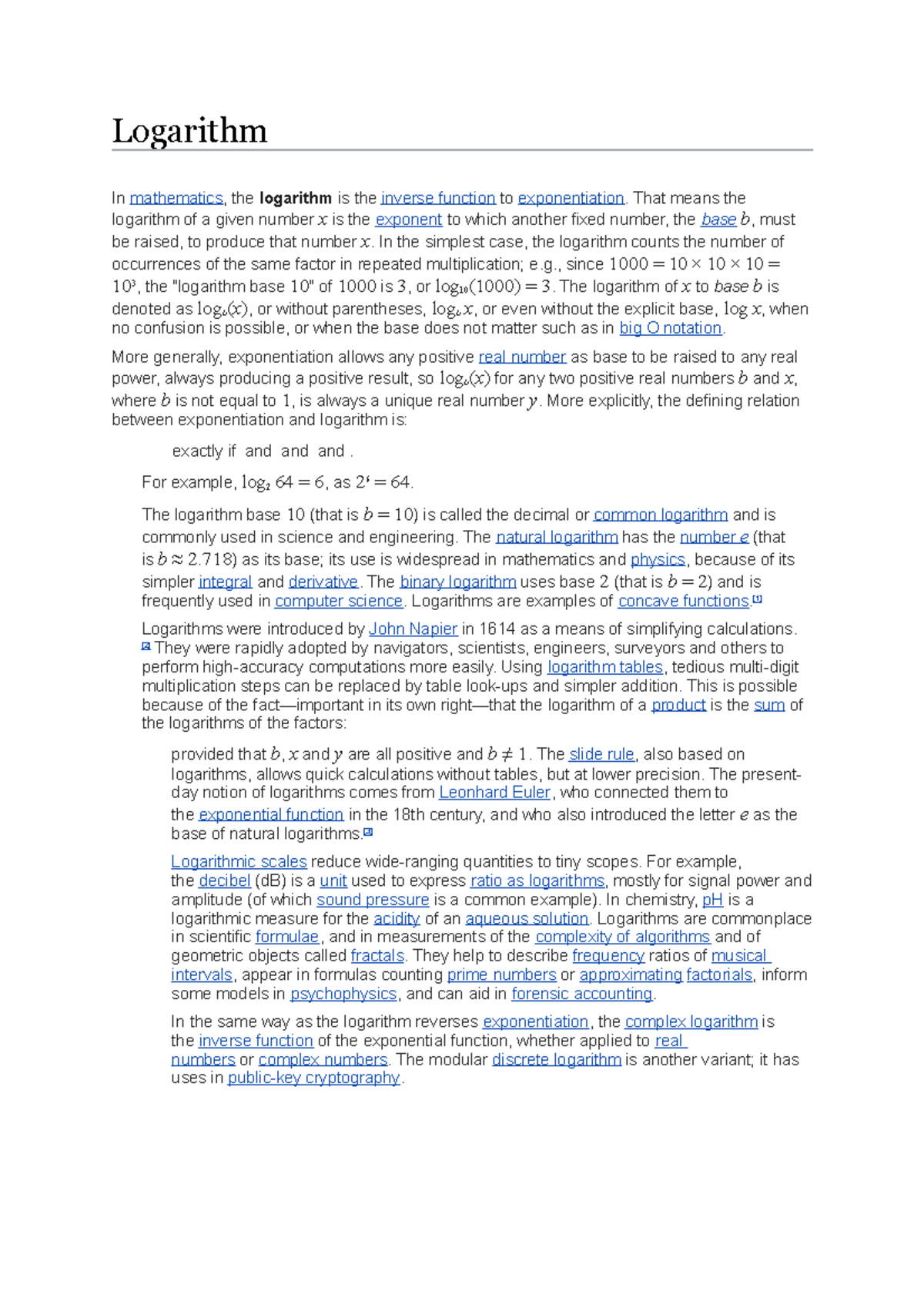 Logarithm - Logarithm In mathematics, the logarithm is the inverse function to exponentiation ...