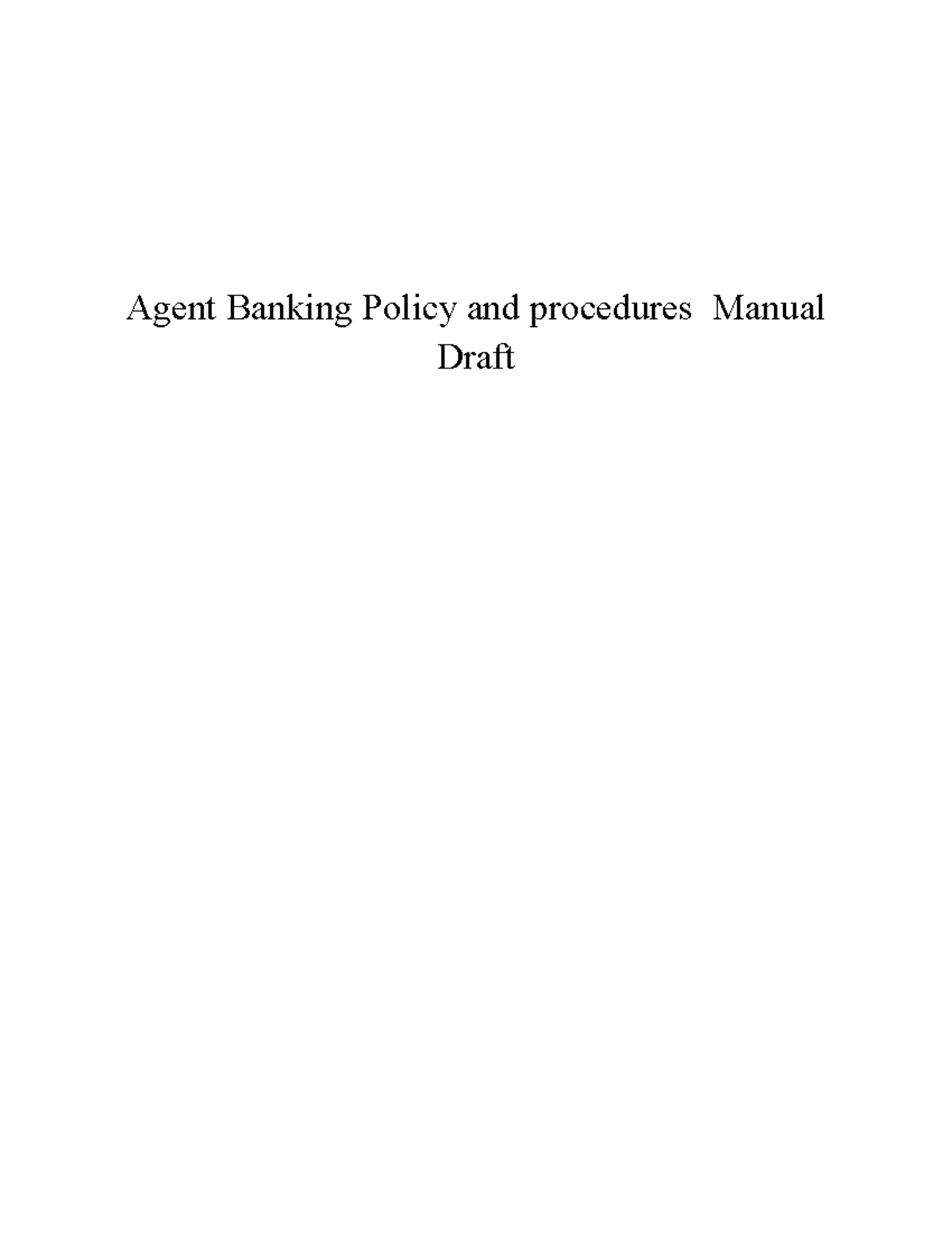 Agent Banking Policy AND Procedures Manual ready for mgmt comment ...