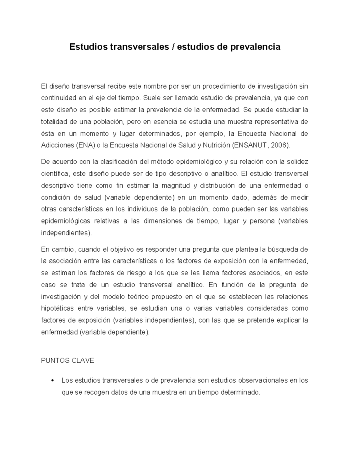 Estudios transversales - Suele ser llamado estudio de prevalencia, ya ...