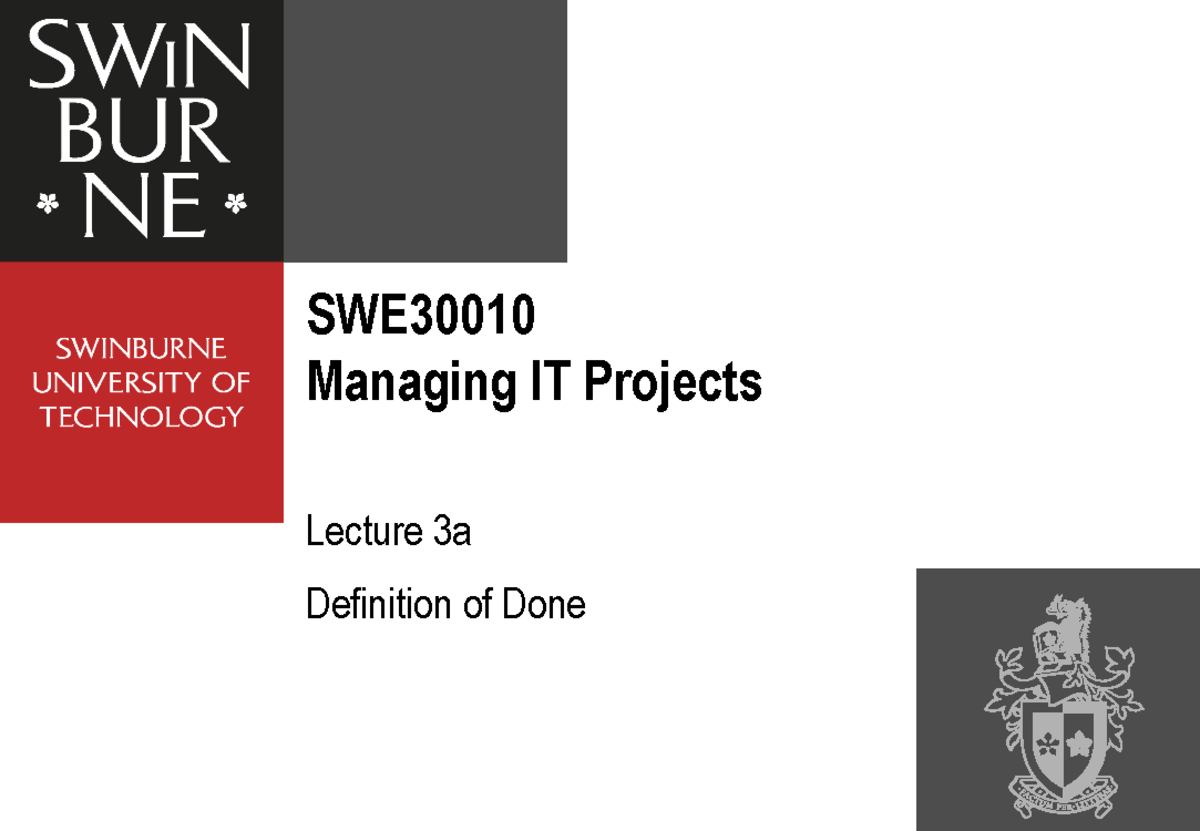 Lecture 3a Done - SWE Managing IT Projects Lecture 3a Definition of ...