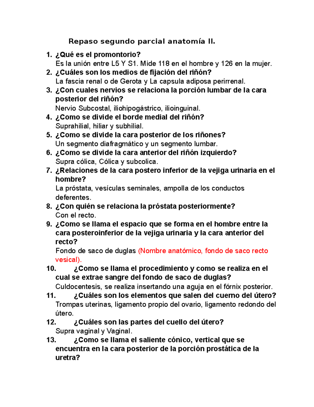 Repaso segundo parcial anatomía ll - ¿Qué es el promontorio? Es la ...