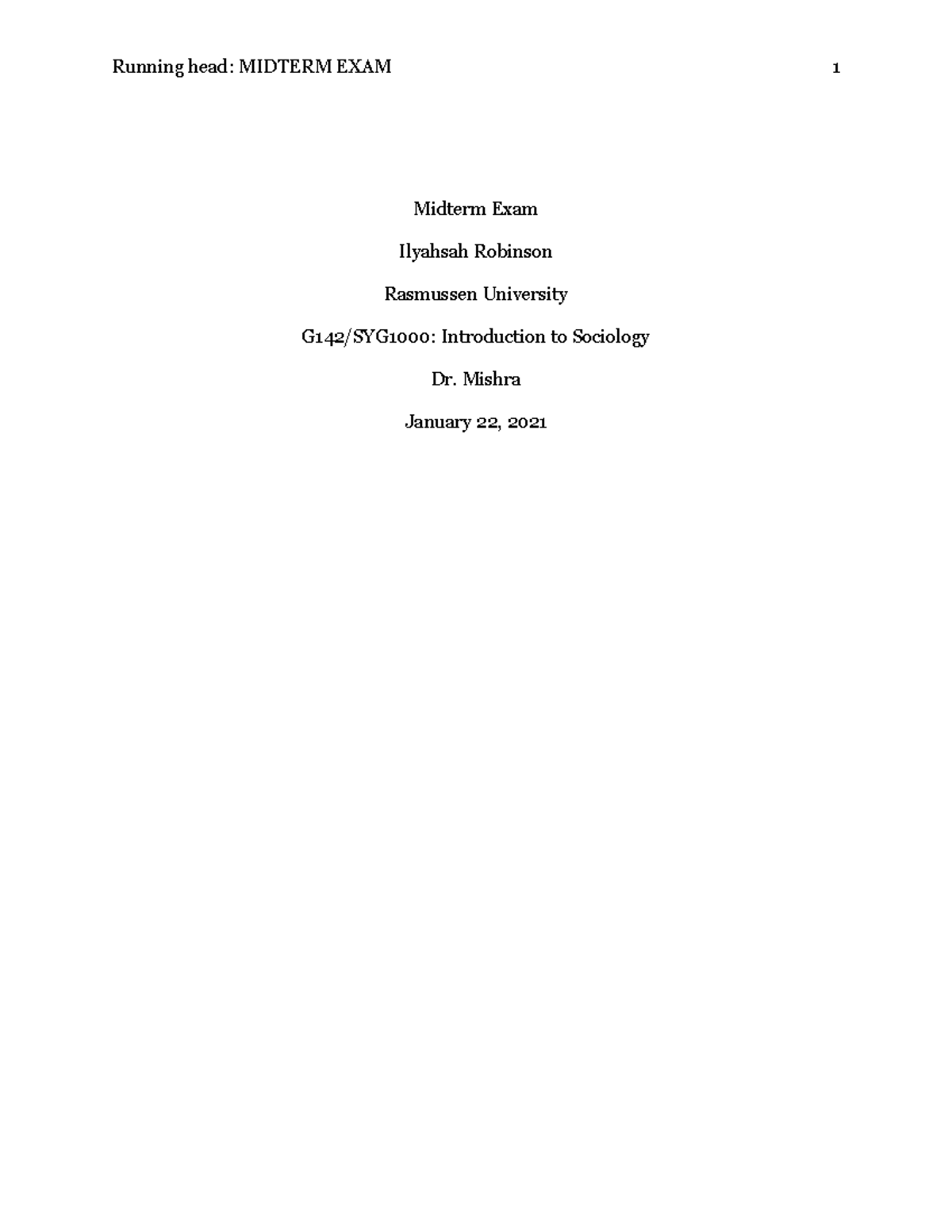 IRobinson Midterm Exam 01222021 - Running head: MIDTERM EXAM 1 Midterm Exam Ilyahsah Robinson ...