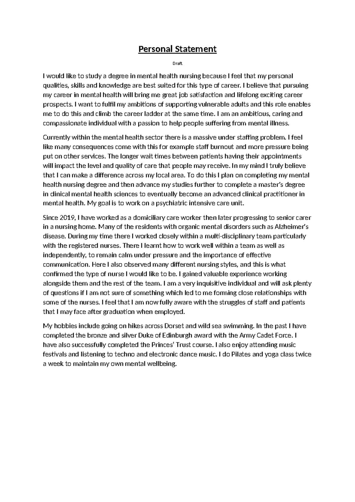 Personal Statement Draft 1 - Personal Statement Draft I would like to study a degree in mental ...