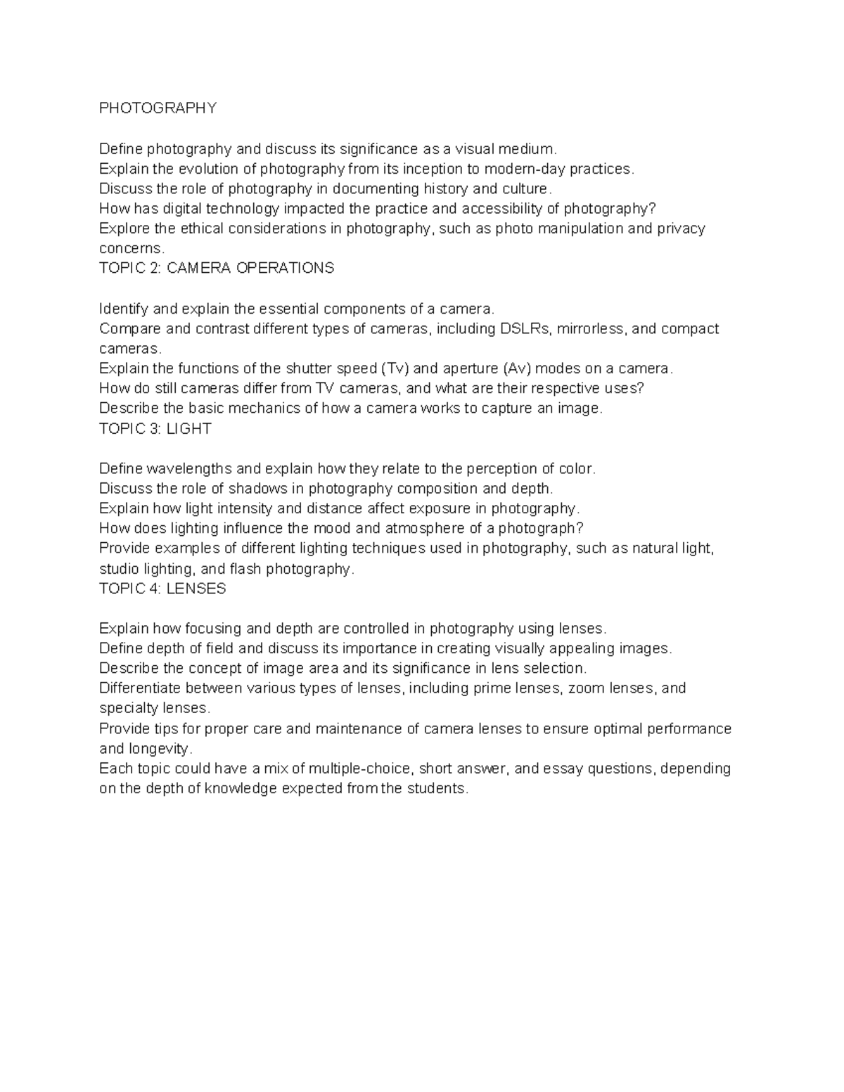 Photography questions - PHOTOGRAPHY Define photography and discuss its ...