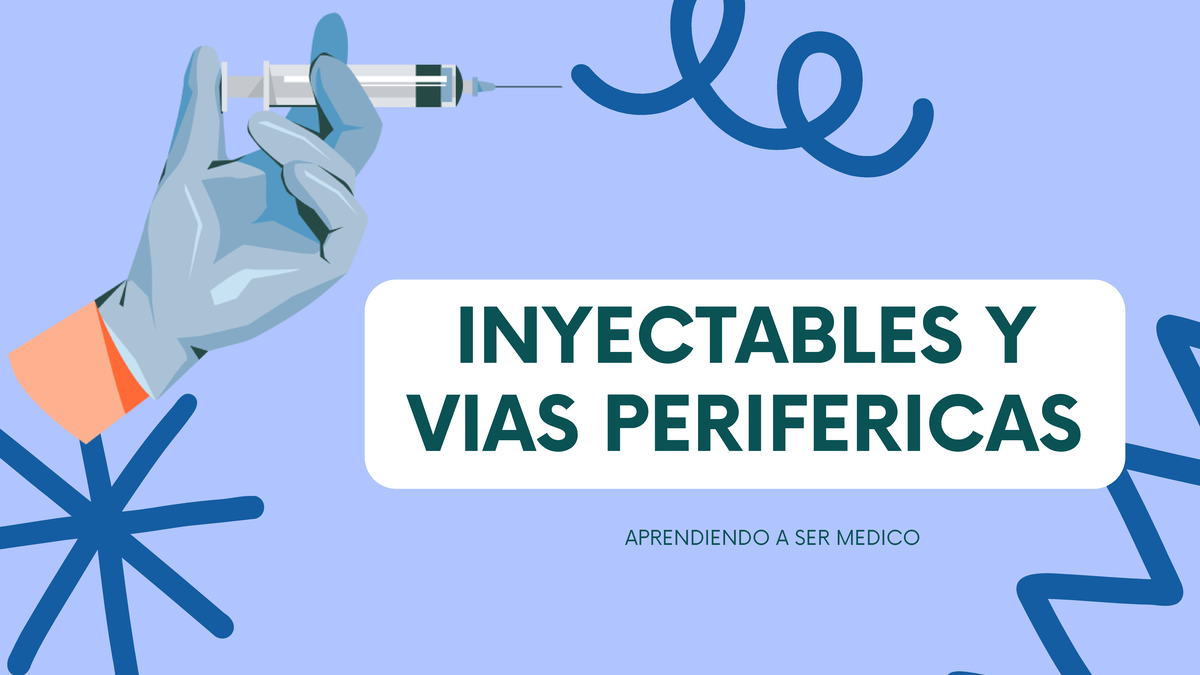inyectables y vias perifericas - INYECTABLES Y VIAS PERIFERICAS ...
