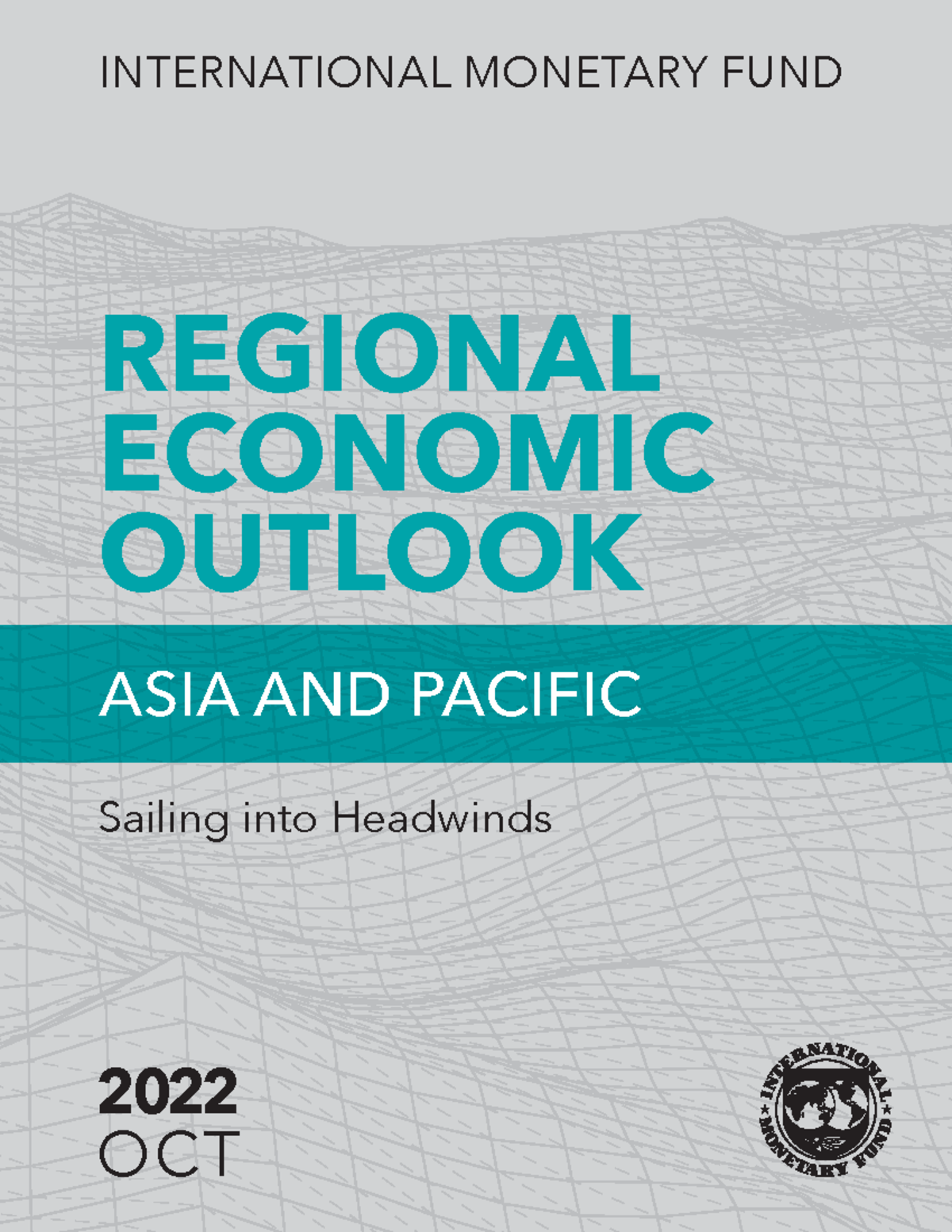 IMF WEO 2022 - Asia Pacific - Sailing into Headwinds 2022 OCT REGIONAL ...