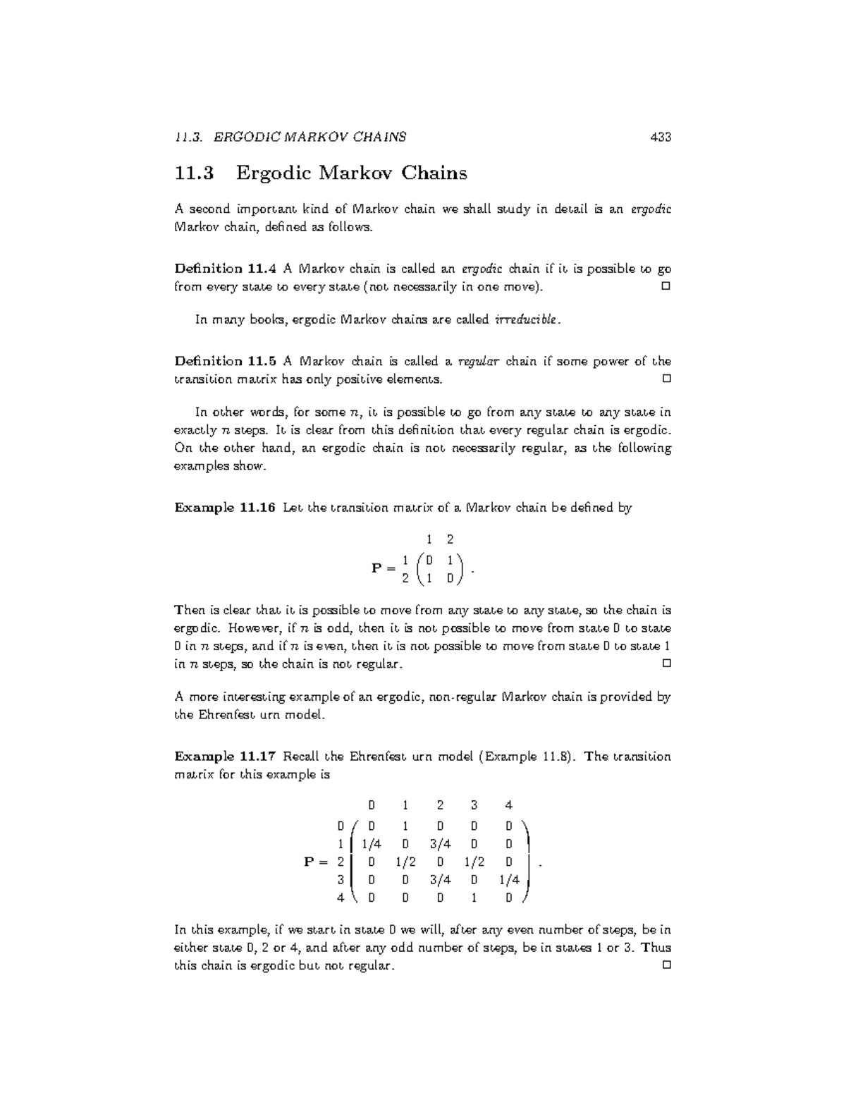 Ergodic Regular definitions - 11. ERGODIC MARKOV CHAINS 433 11 Ergodic Markov Chains A second ...