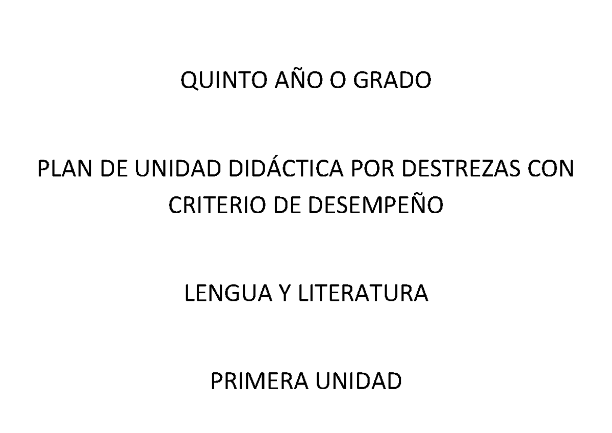 Lengua y literatura planificación - QUINTO AÑO O GRADO PLAN DE UNIDAD DIDÁCTICA POR DESTREZAS ...