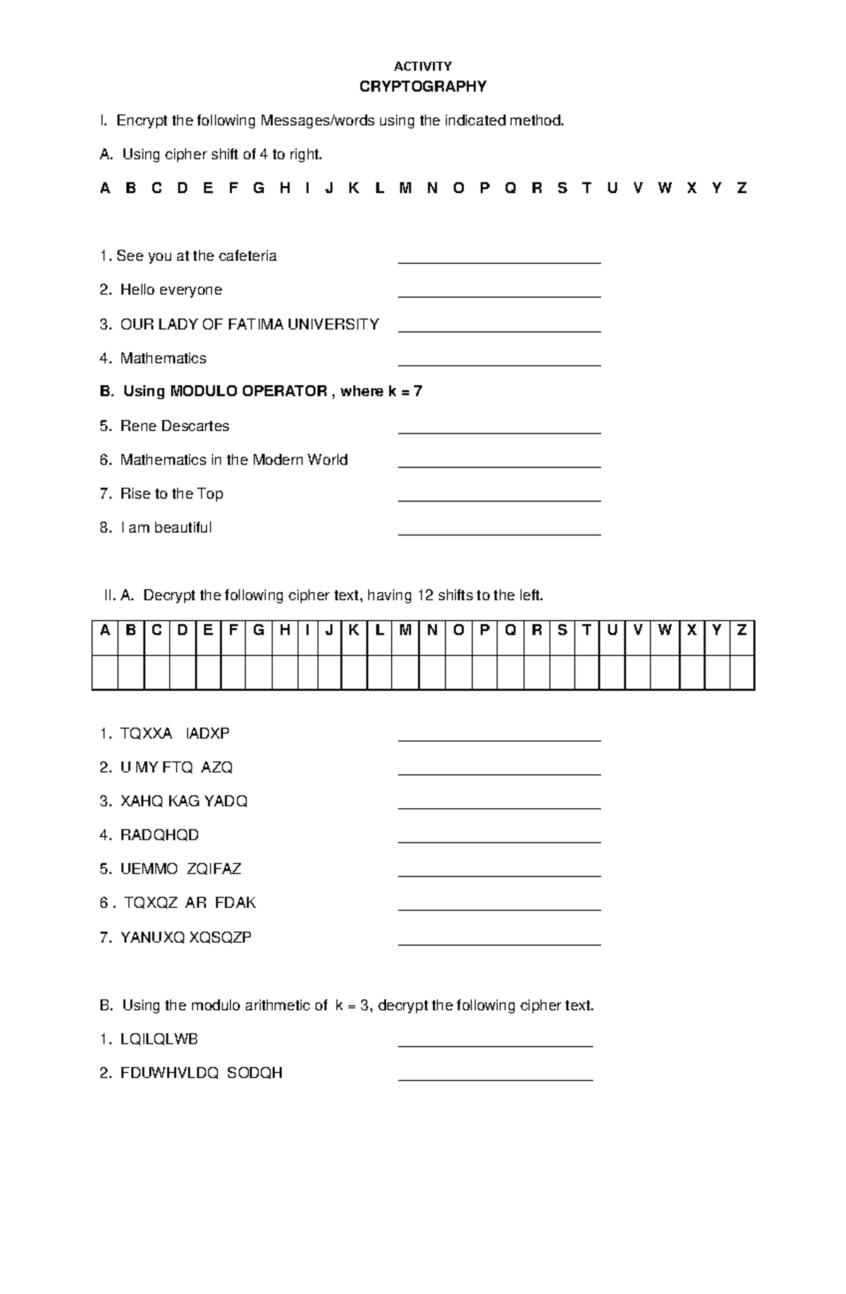 CRYPTOGRAPHY | MATM111 - ACTIVITY CRYPTOGRAPHY I. Encrypt the following Messages/words using the ...