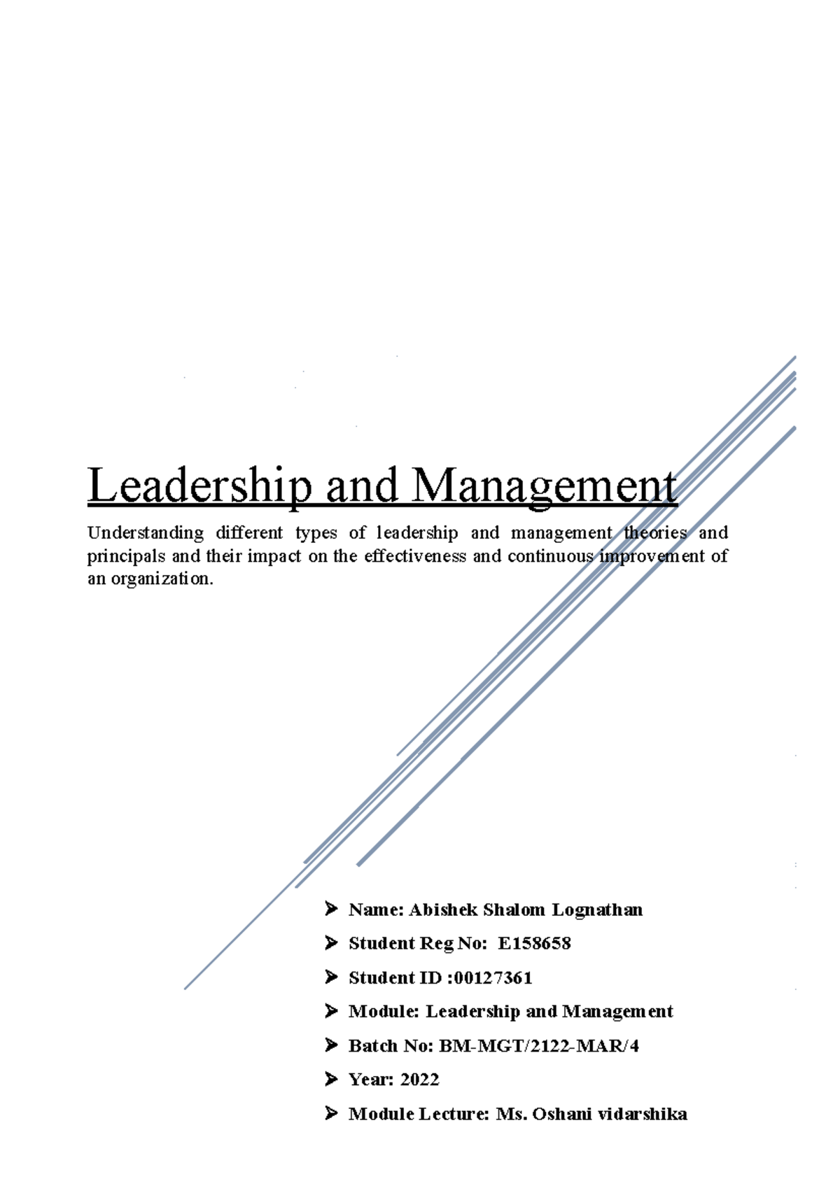 Unit 04 Leadership and Management ASL - Name: Abishek Shalom Lognathan Student Reg No: E - Studocu