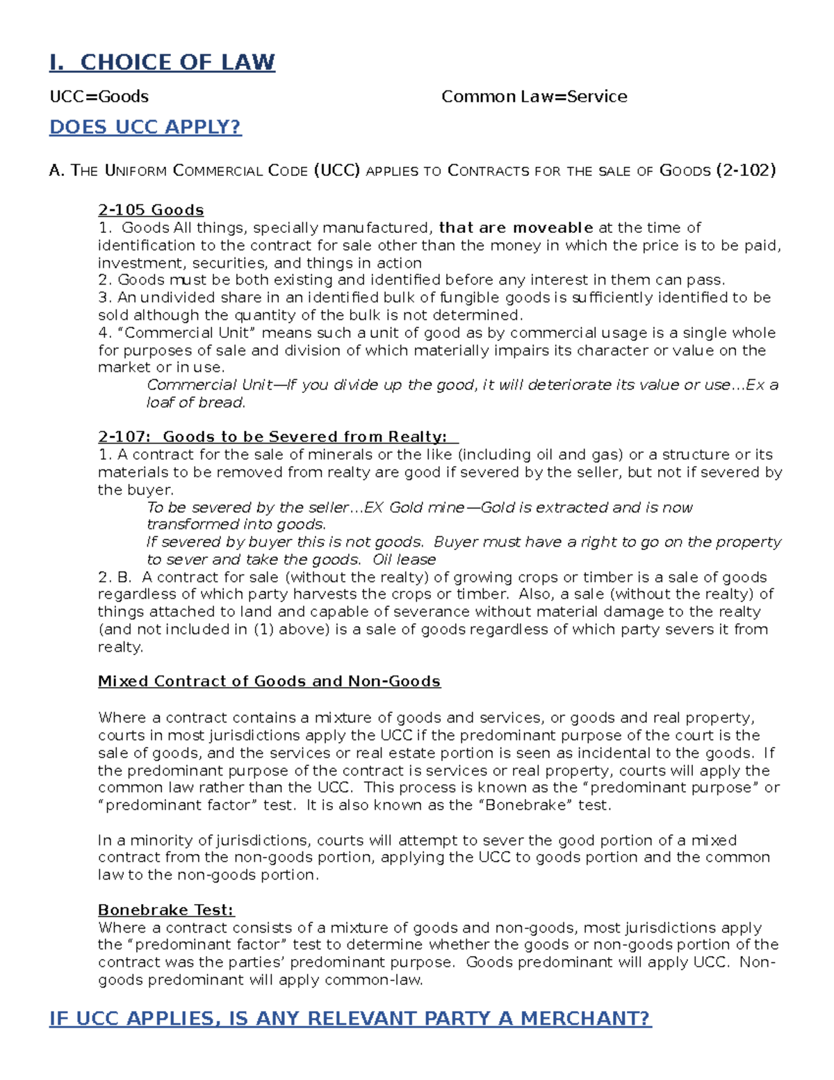 Contracts Outline Fall 2020 - I. CHOICE OF LAW UCC=Goods Common Law ...