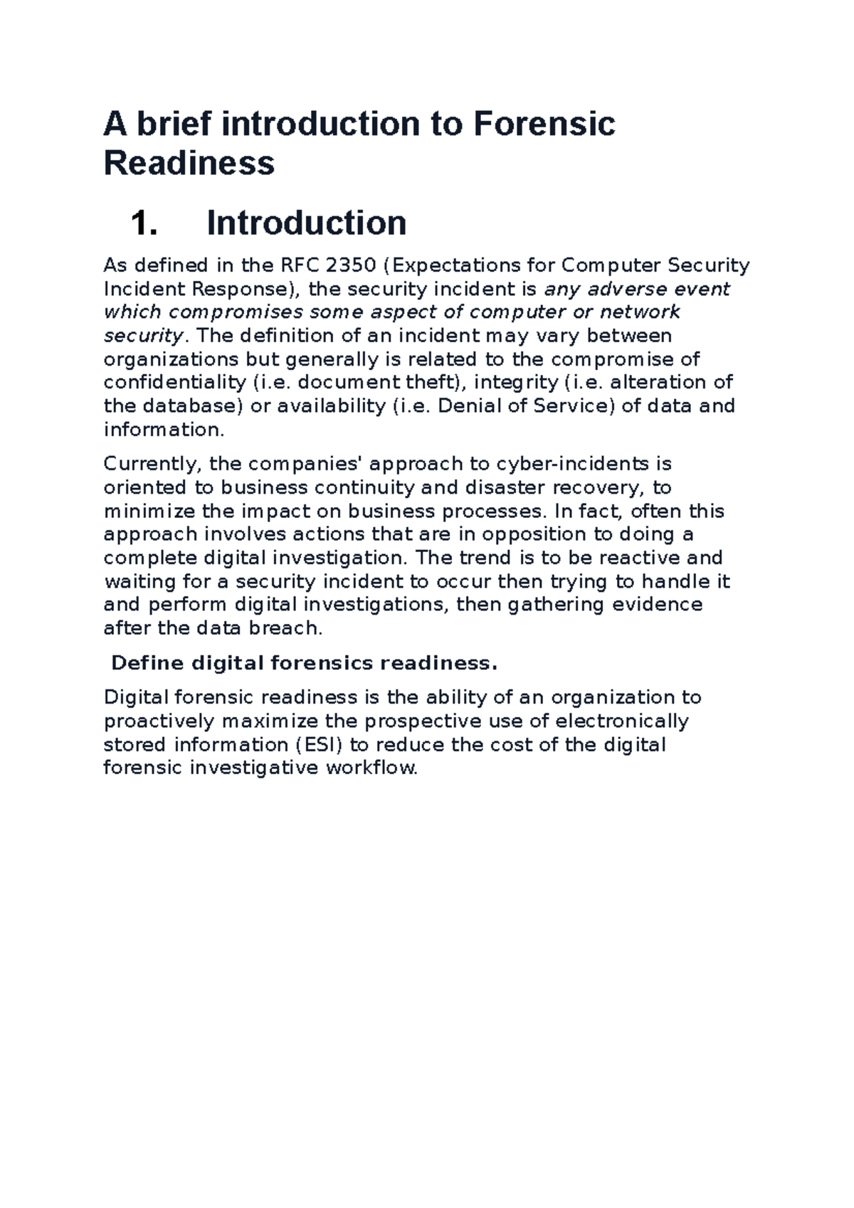 A brief introduction to Forensic Readiness - Introduction As defined in the RFC 2350 ...