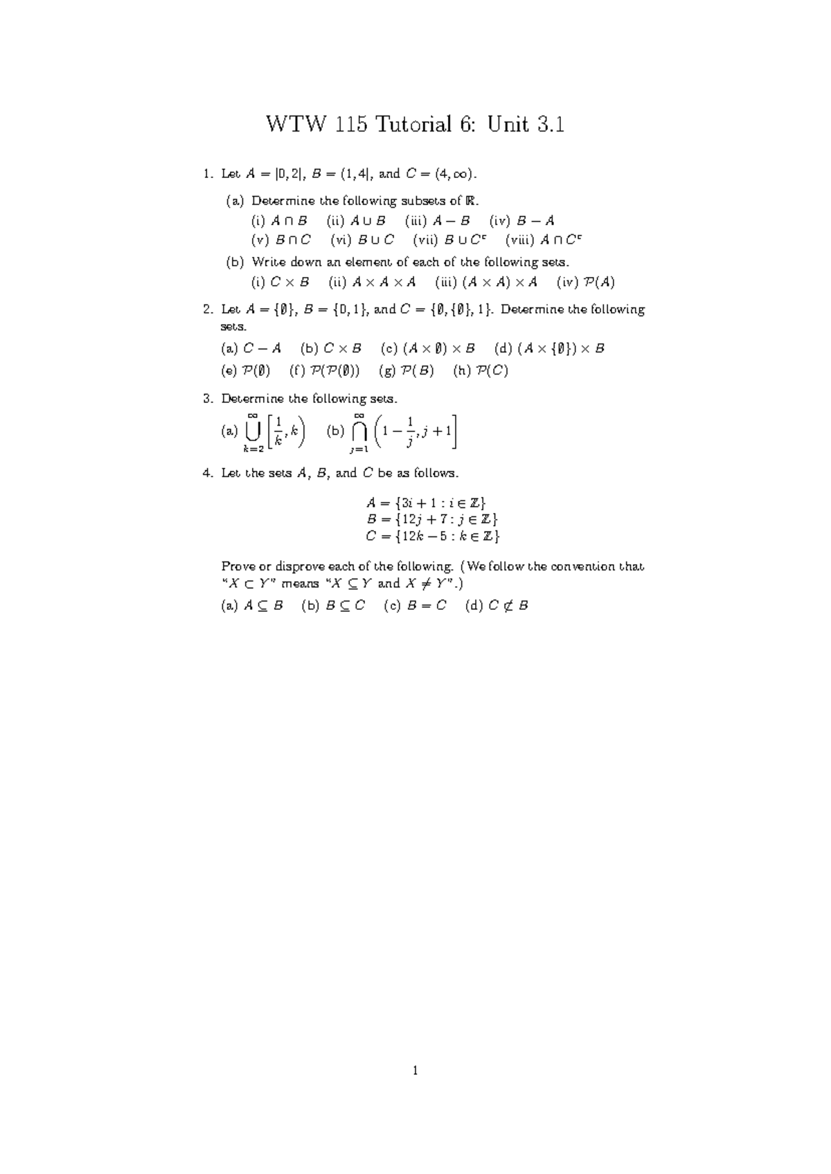 Tutorial 06 - tut - WTW 115 Tutorial 6: Unit 3. Let A = [0, 2], B = (1, 4], and C = (4, ∞). (a ...