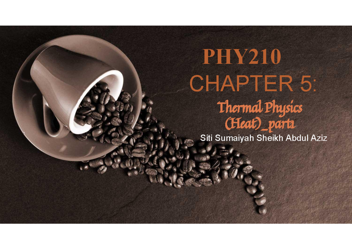 PHY210 Chapter 5 PART1 - provide students with guidance on how to engage with the lecture ...