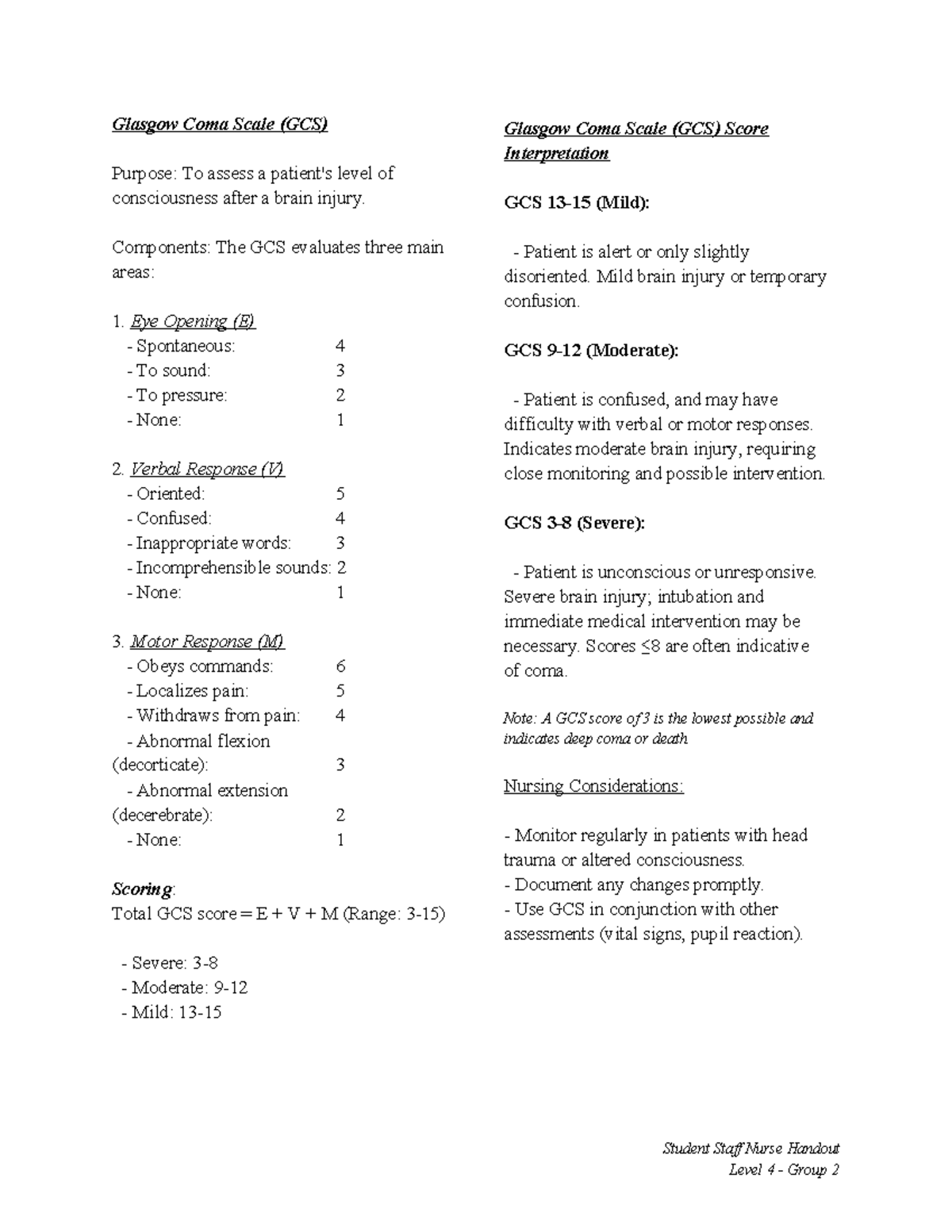 Glasgow Coma Scale GCS - Glasgow Coma Scale (GCS) Purpose: To assess a ...